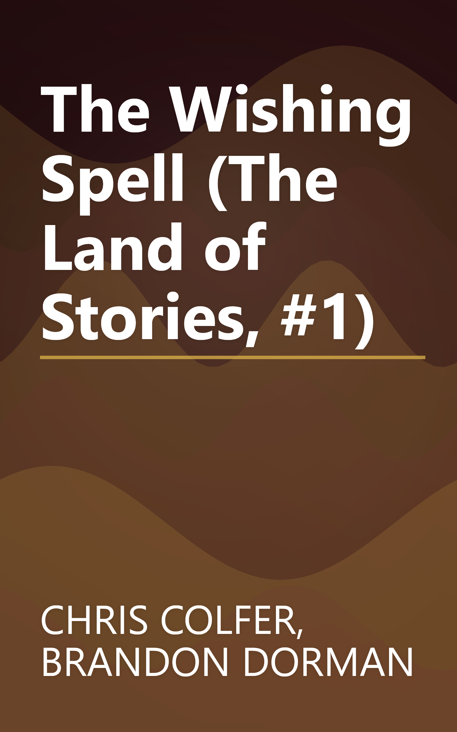 The Wishing Spell (The Land of Stories, #1) book cover
