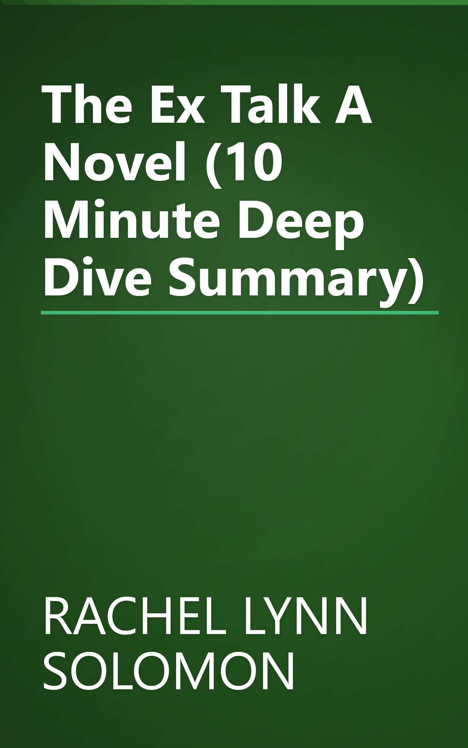The Ex Talk  A Novel (10 Minute   Deep Dive Summary) book cover