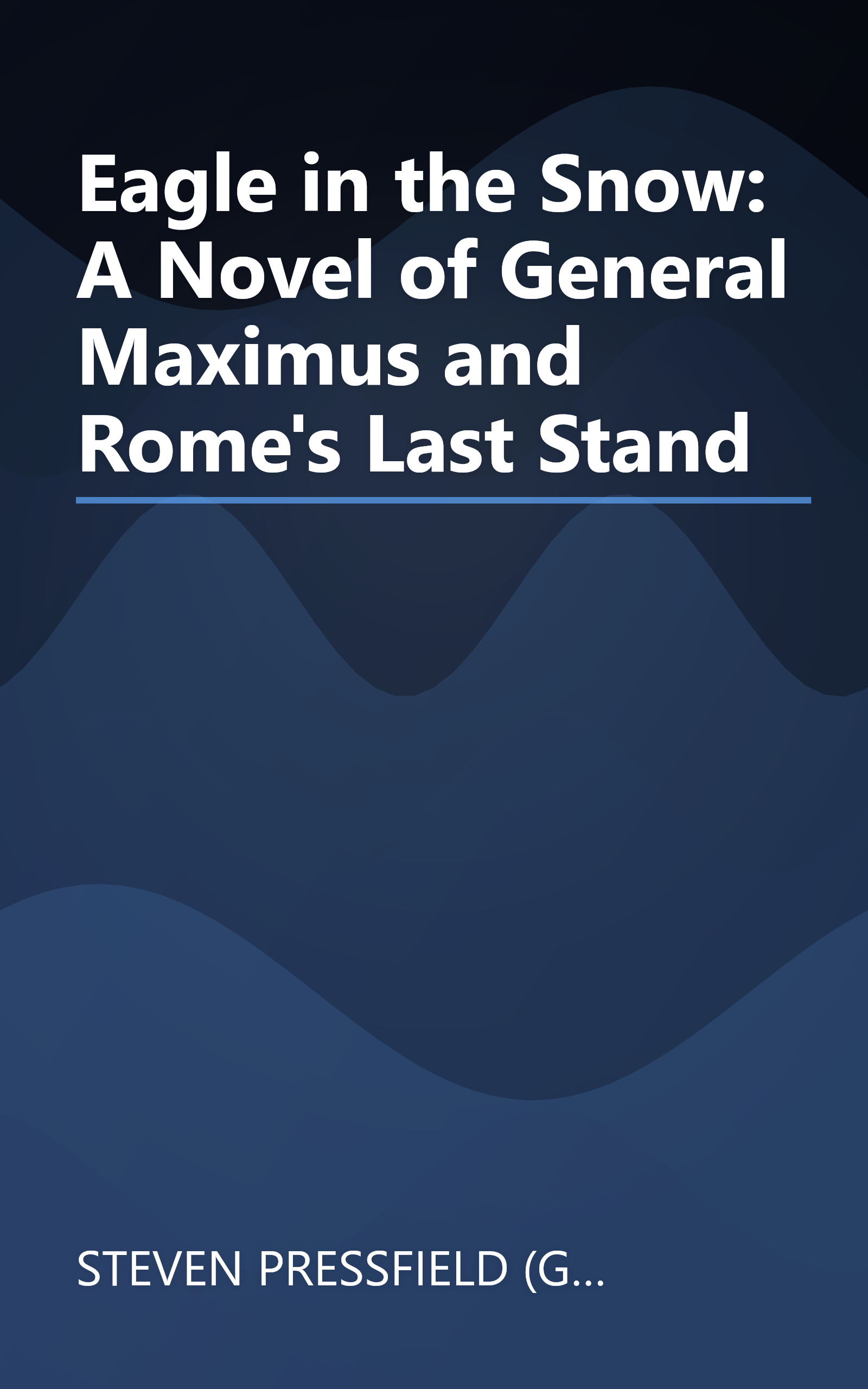 Eagle in the Snow: A Novel of General Maximus and Rome's Last Stand book cover