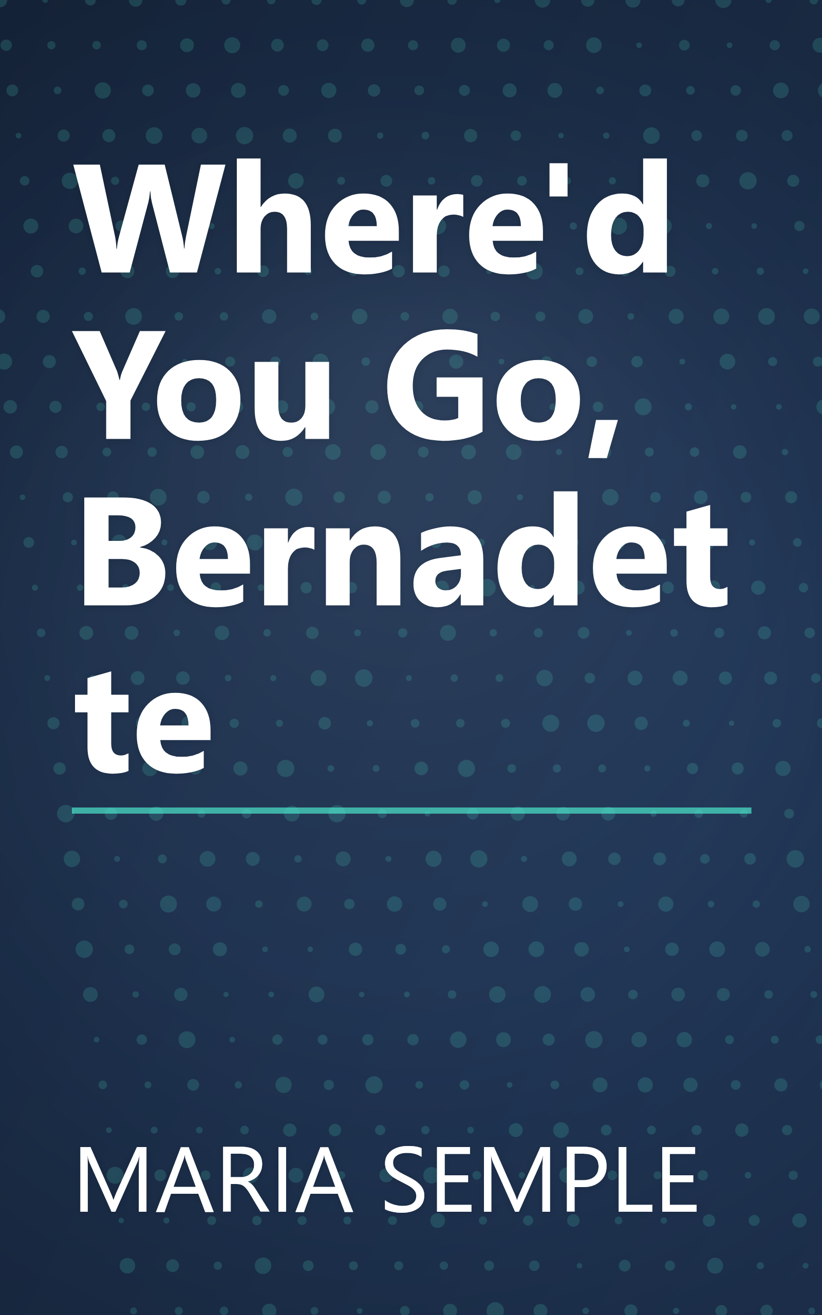 Where'd You Go, Bernadette book cover