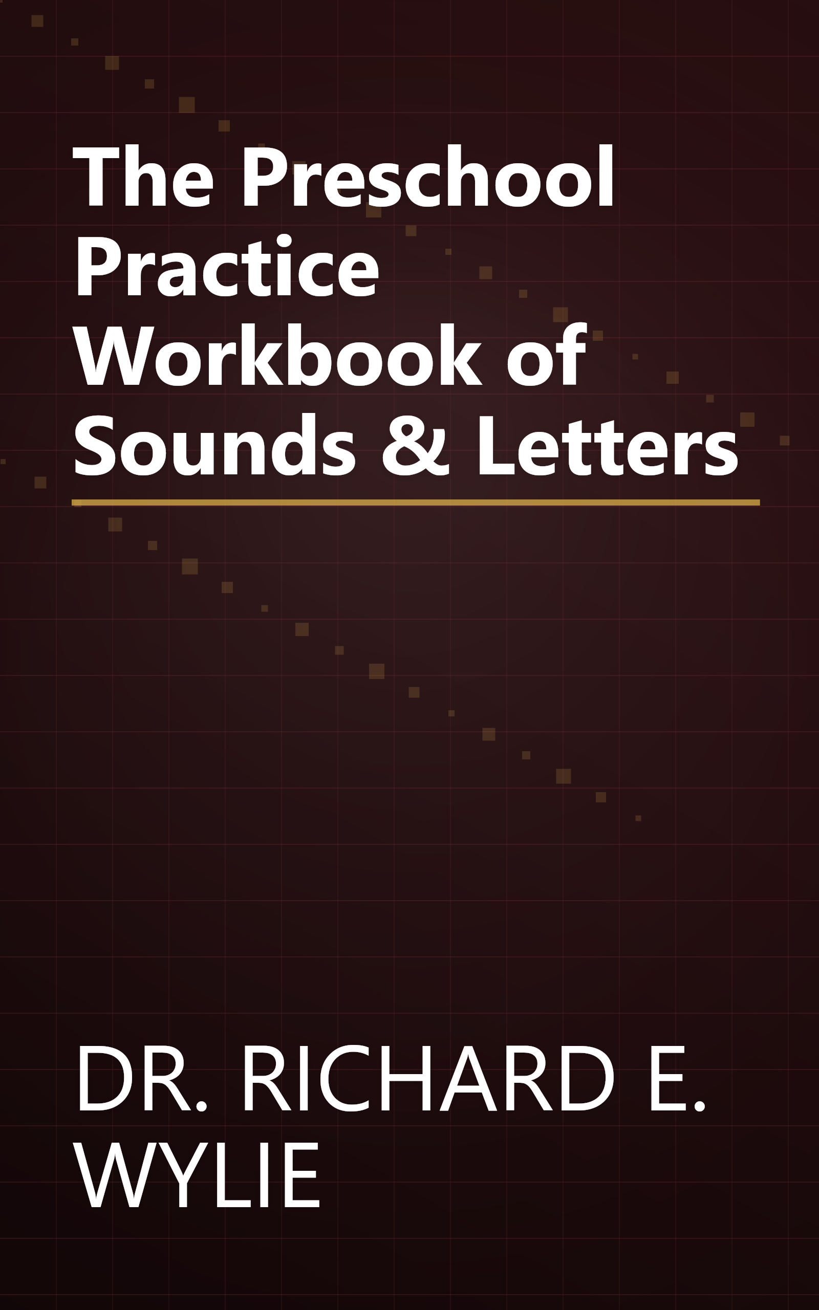 The Preschool Practice Workbook of Sounds & Letters book cover