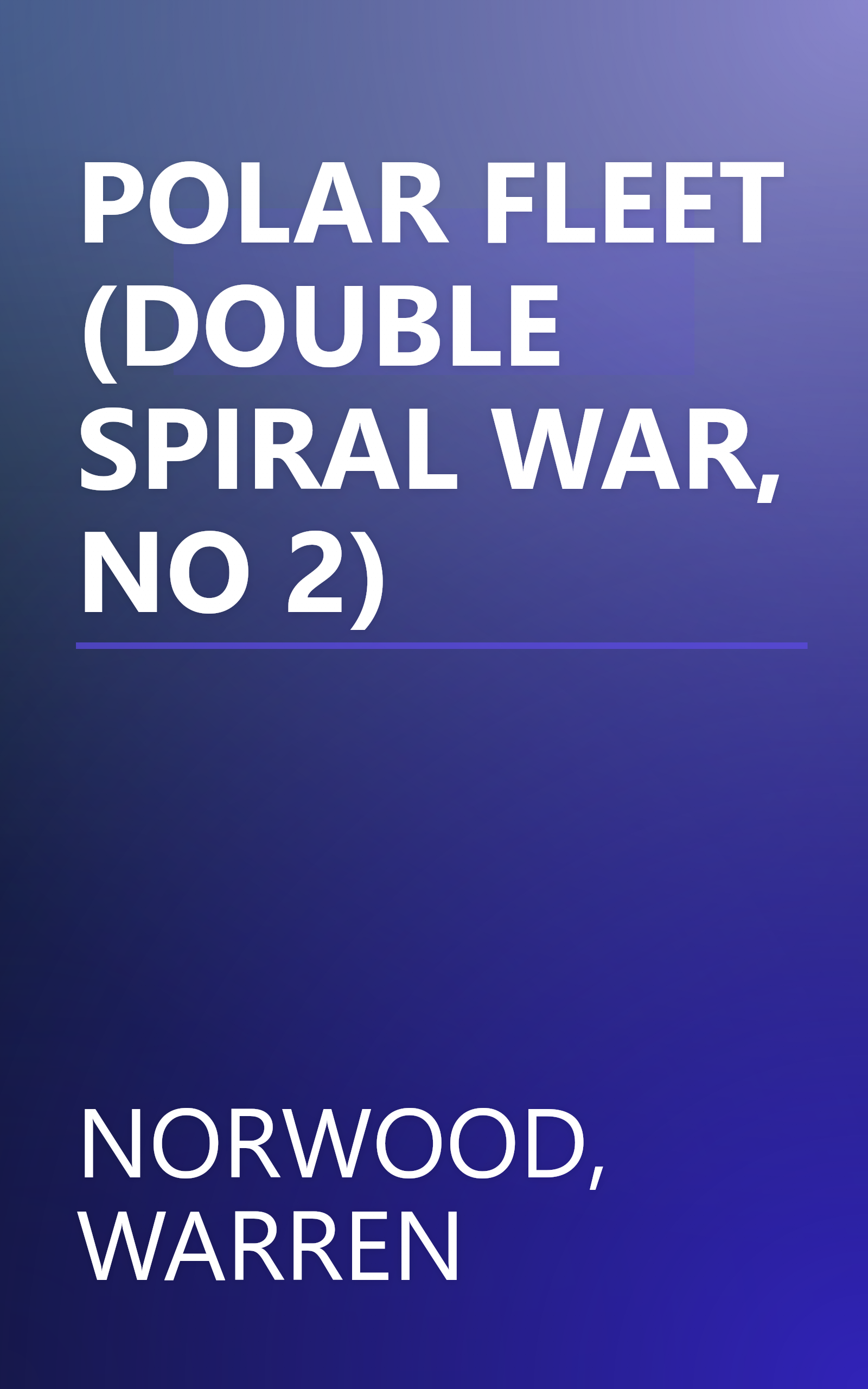 POLAR FLEET (DOUBLE SPIRAL WAR, NO 2) book cover