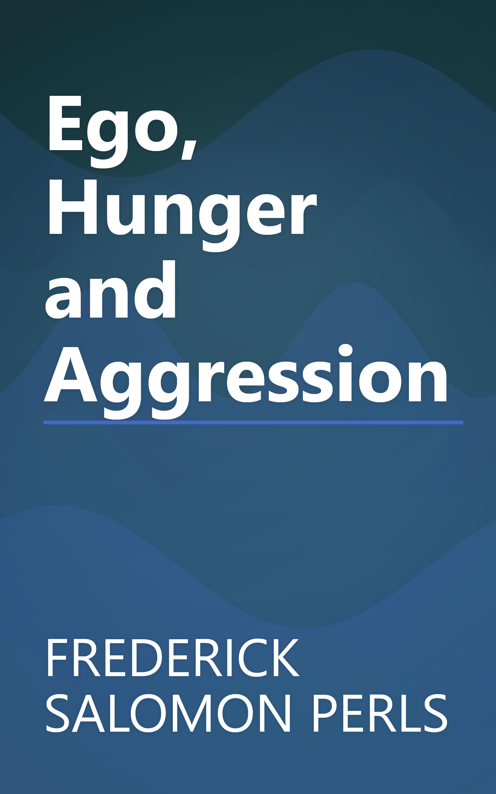 Ego, Hunger and Aggression book cover