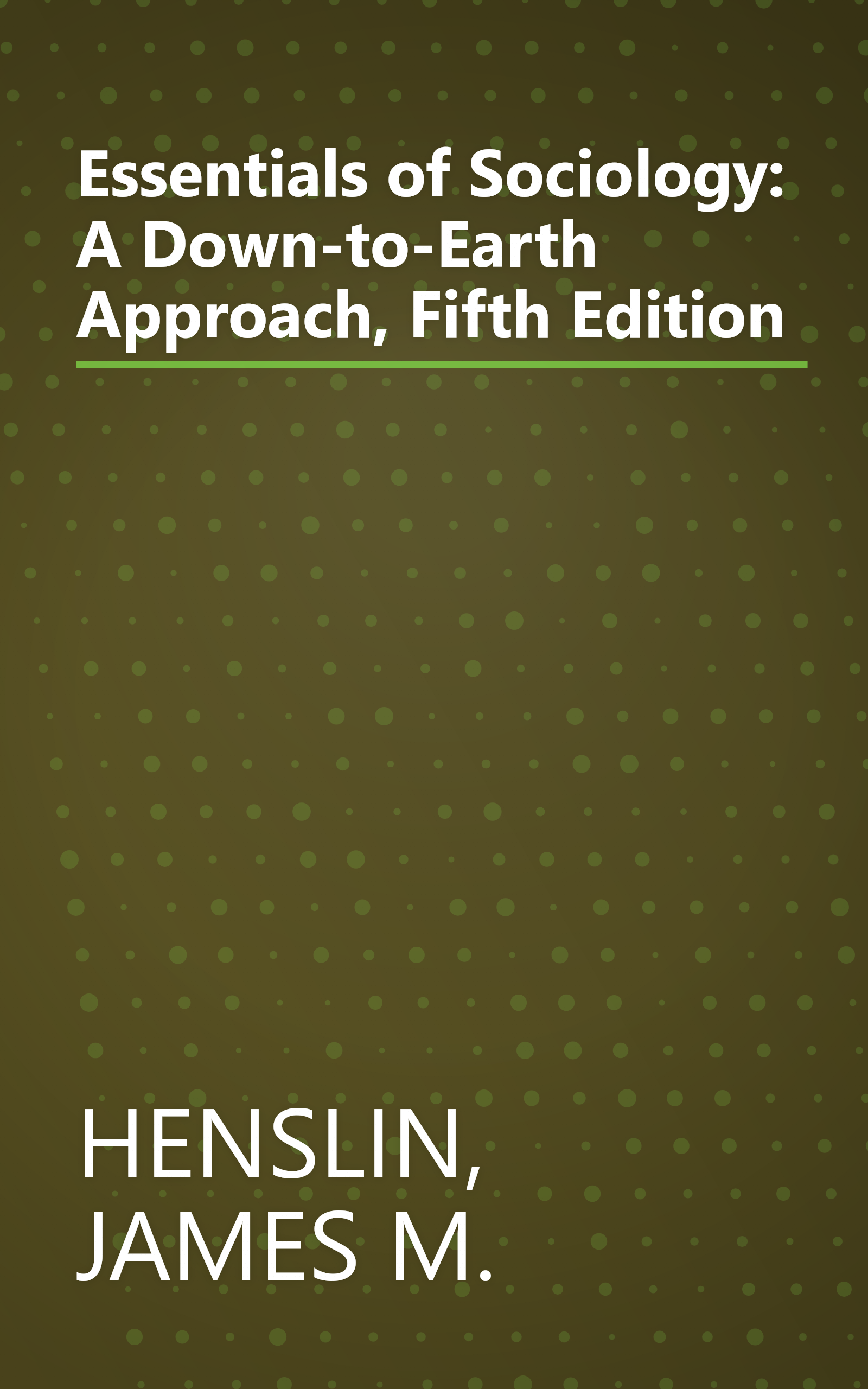 Essentials of Sociology: A Down-to-Earth Approach, Fifth Edition book cover