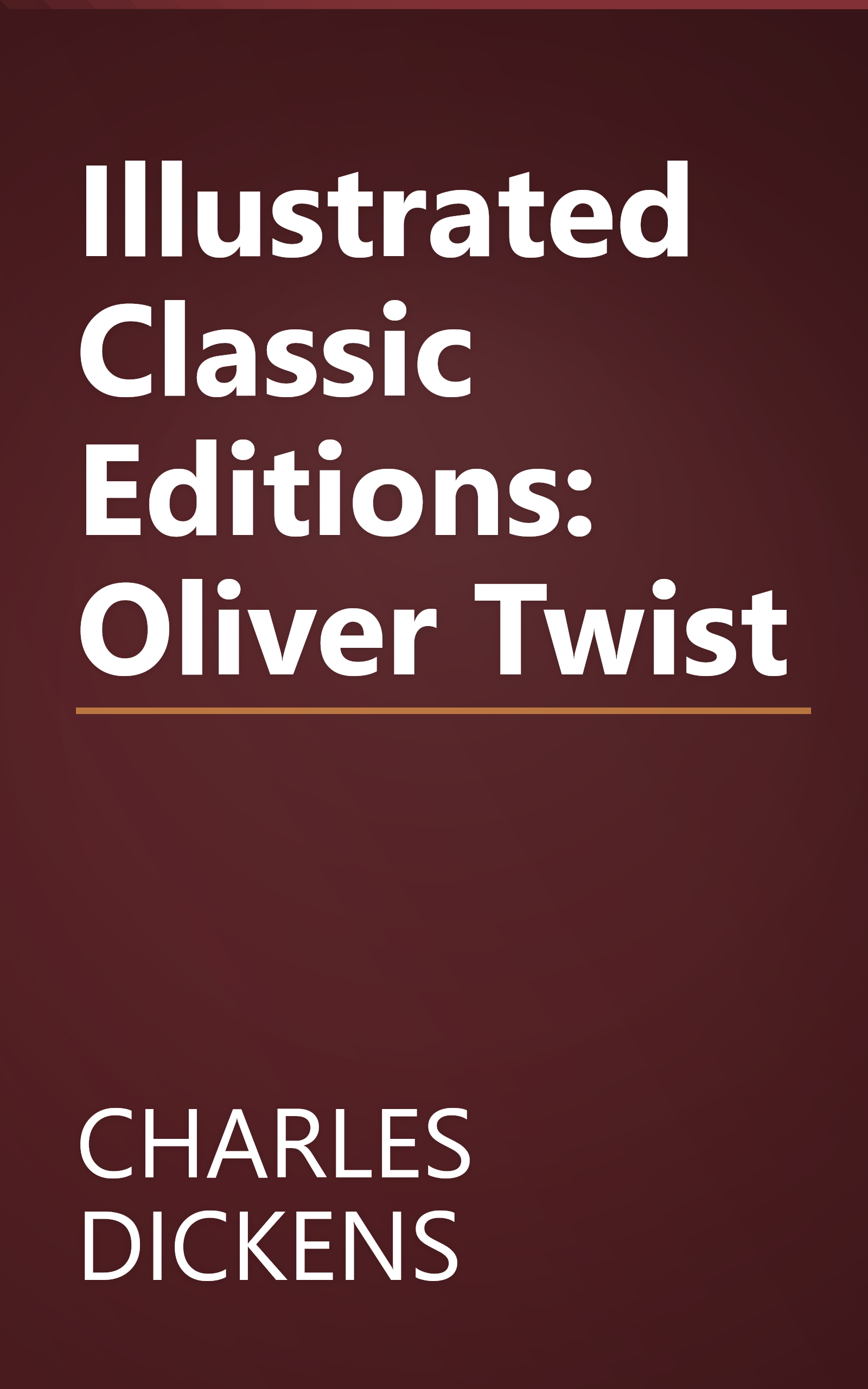 Illustrated Classic Editions: Oliver Twist book cover