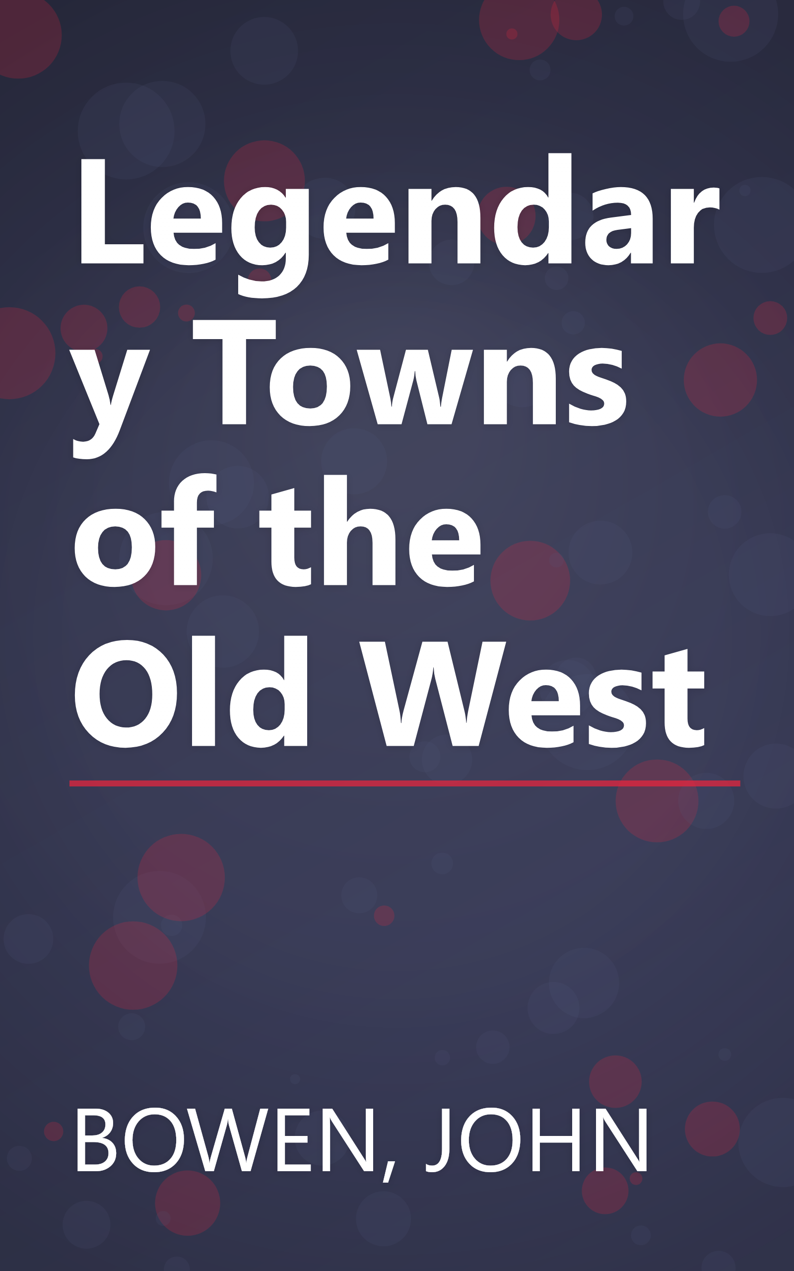 Legendary Towns of the Old West book cover