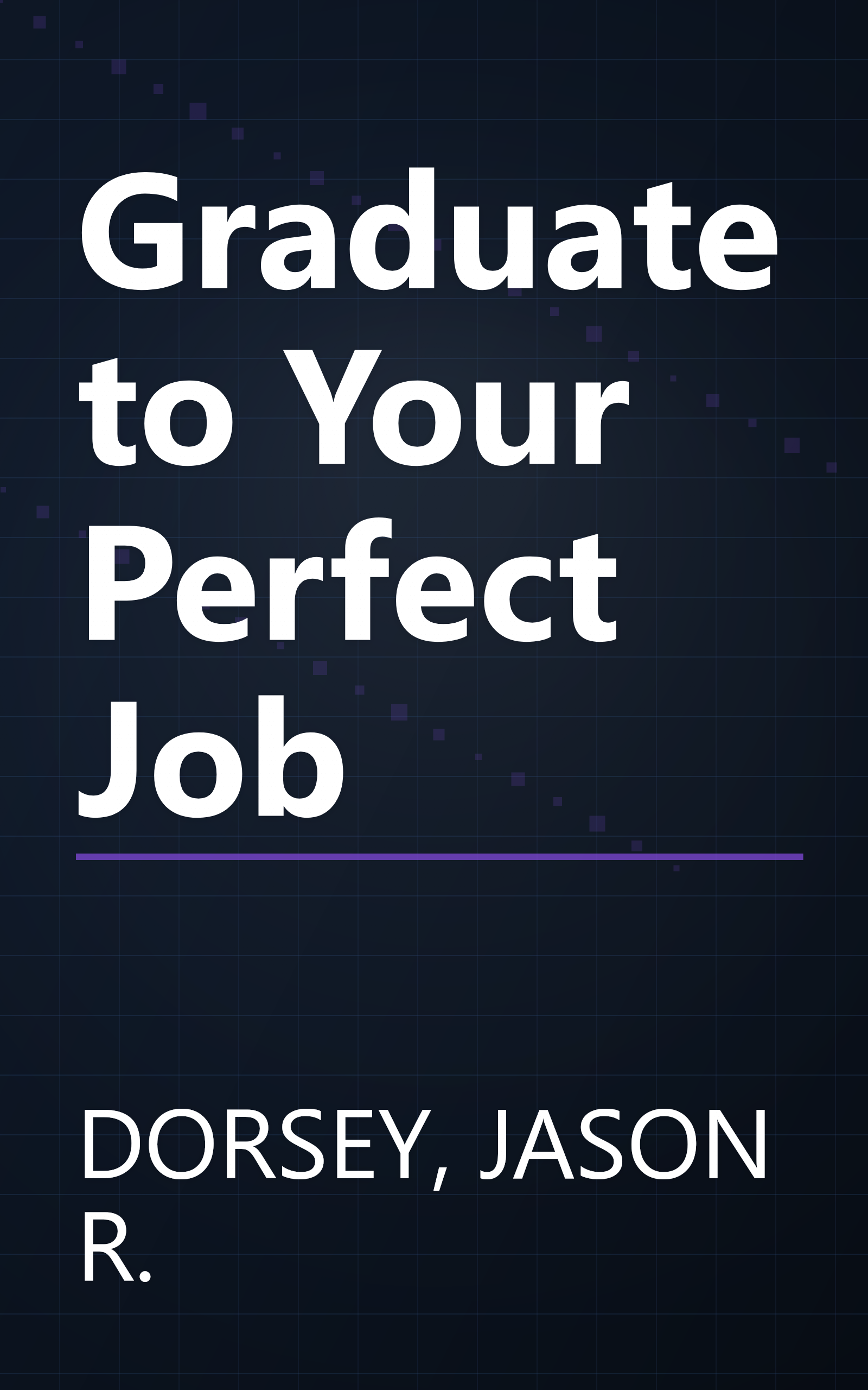 Graduate to Your Perfect Job book cover