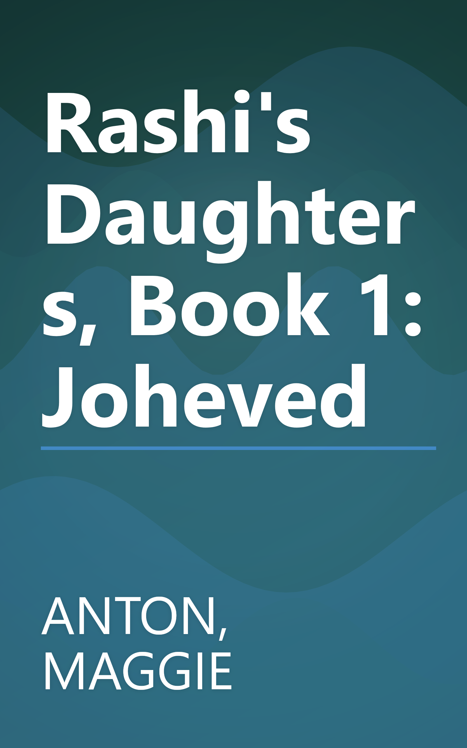 Rashi's Daughters, Book 1: Joheved book cover