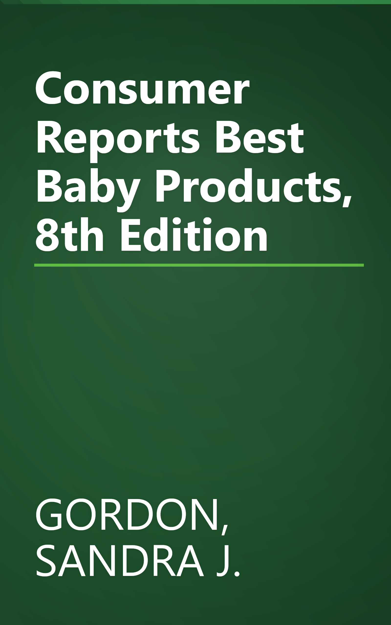 Consumer Reports Best Baby Products, 8th Edition book cover