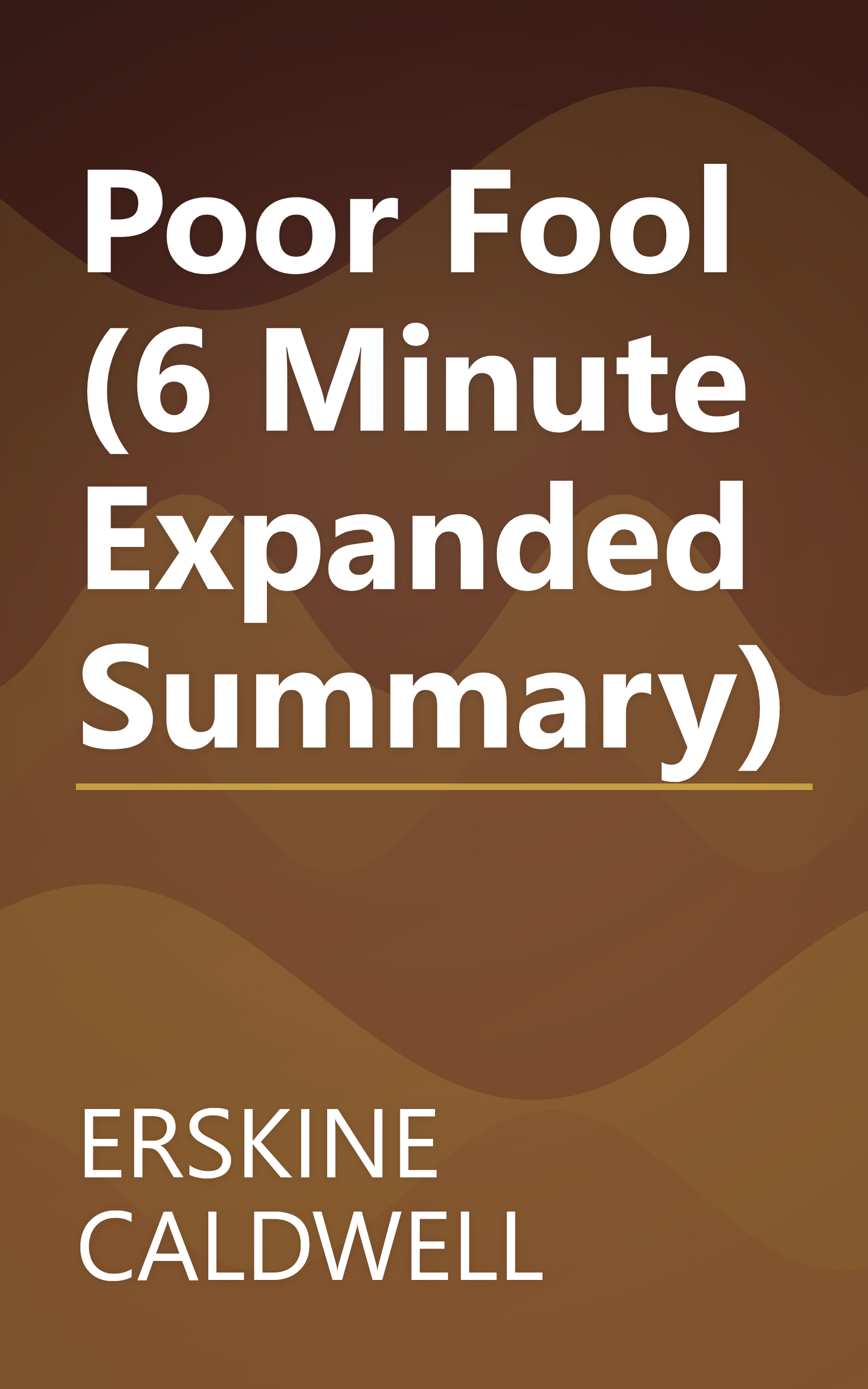 Poor Fool (6 Minute   Expanded Summary) book cover