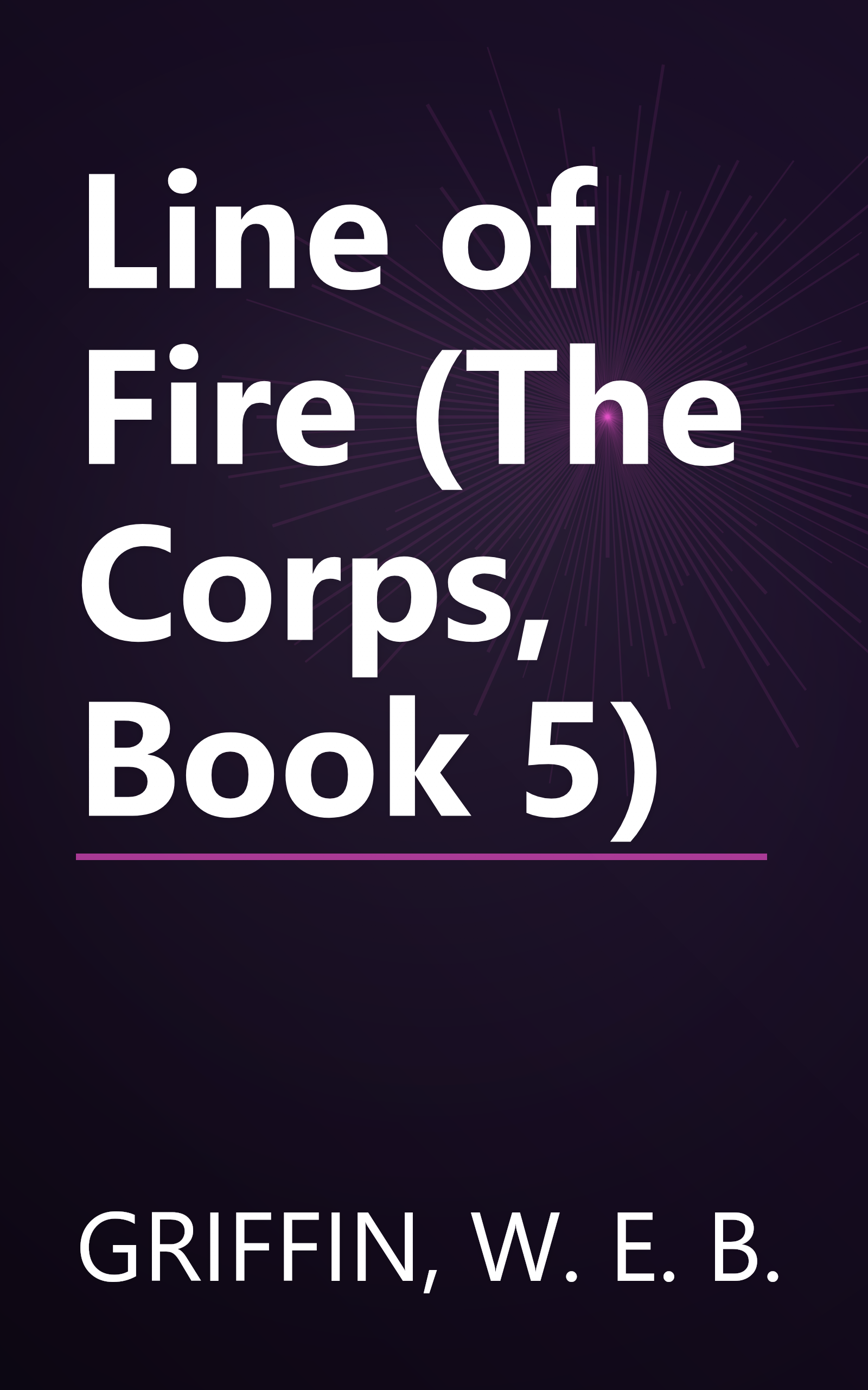 Line of Fire (The Corps, Book 5) book cover