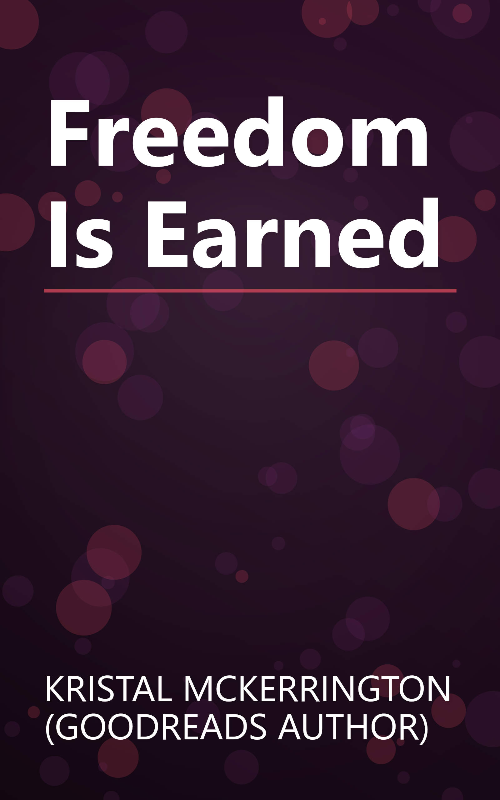 Freedom Is Earned book cover