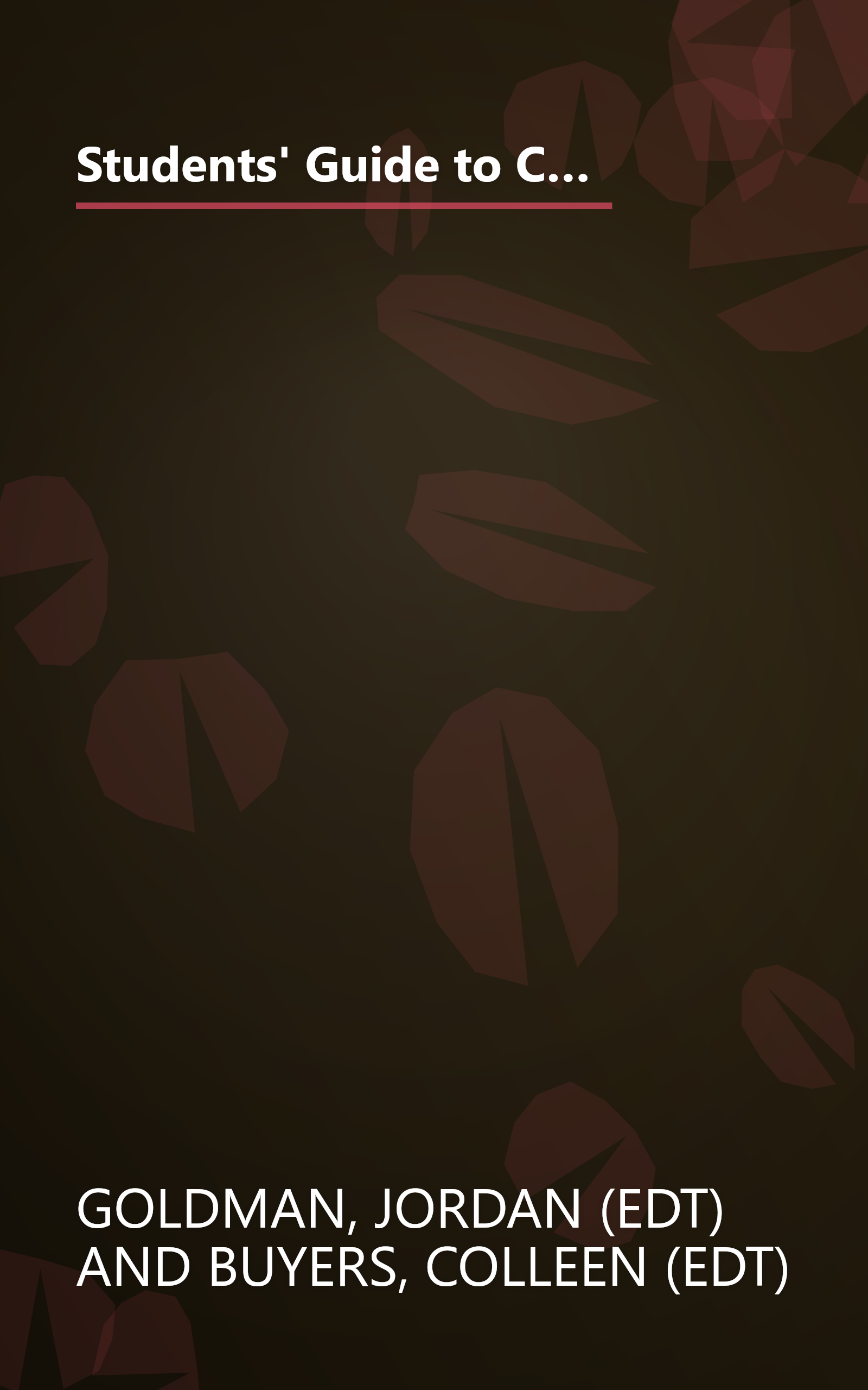 Students' Guide to Colleges: The Definitive Guide to America's Top 100 Schools Written by the Real Experts--The Students Who Attend Them book cover