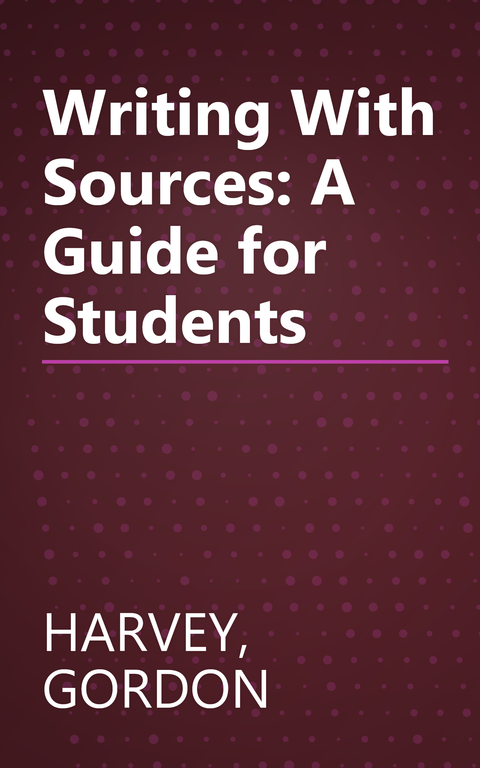 Writing With Sources: A Guide for Students book cover