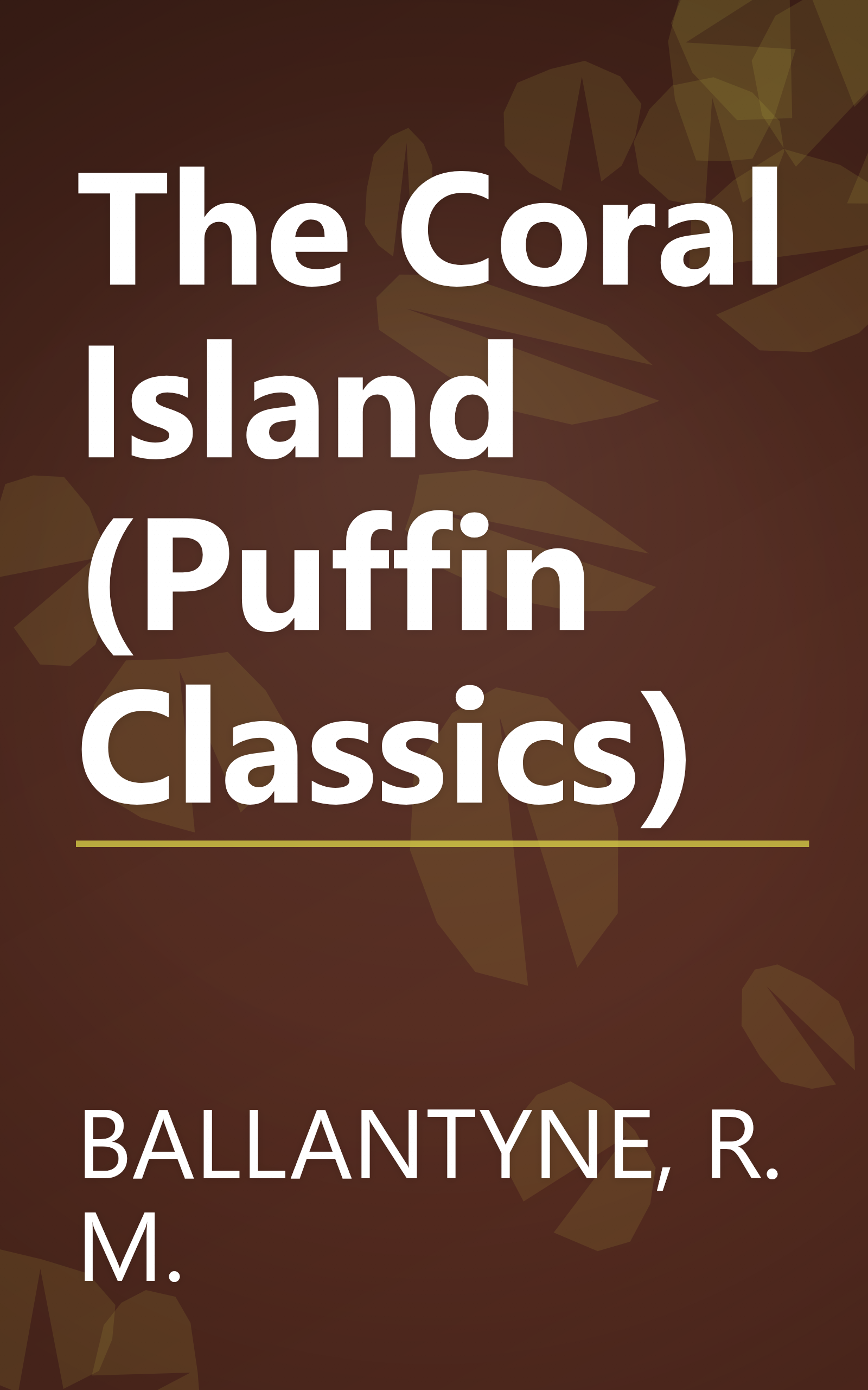 The Coral Island (Puffin Classics) book cover