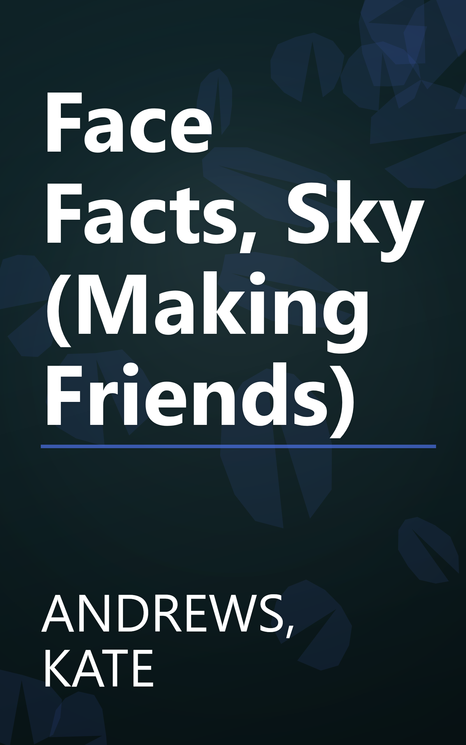 Face Facts, Sky (Making Friends) book cover
