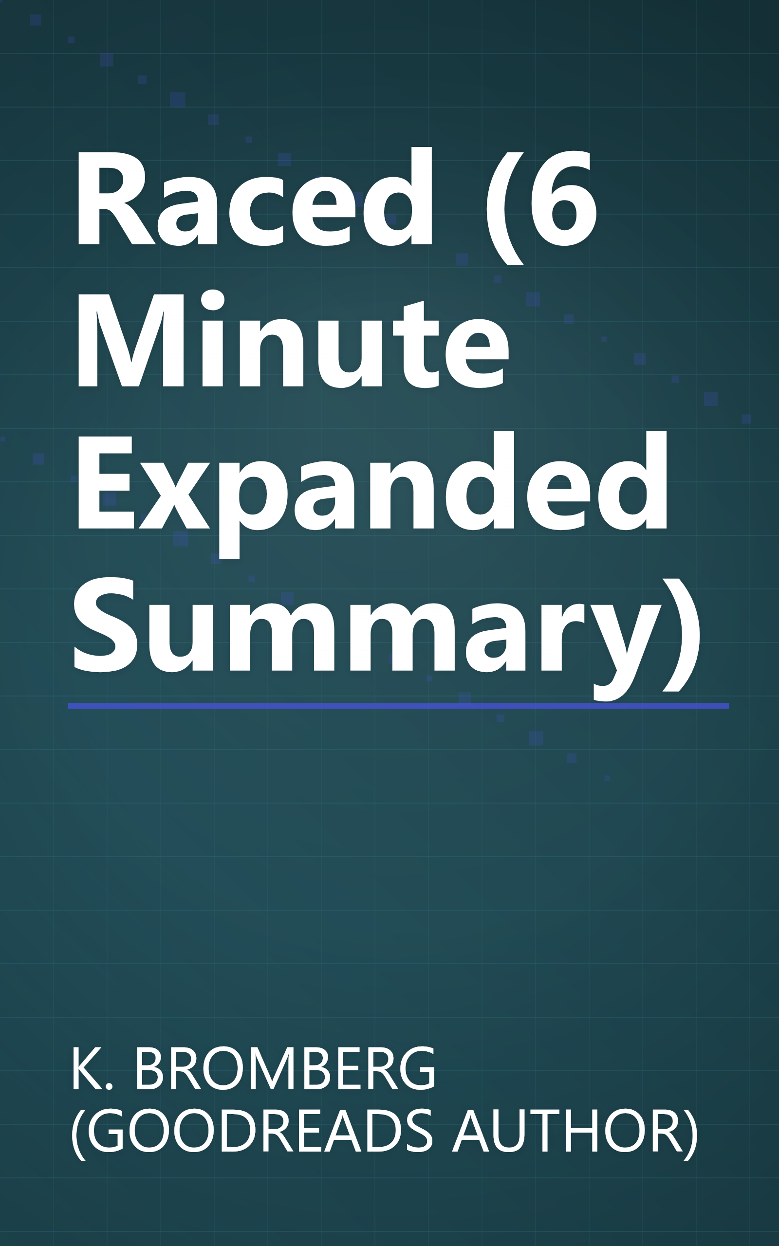 Raced (6 Minute   Expanded Summary) book cover