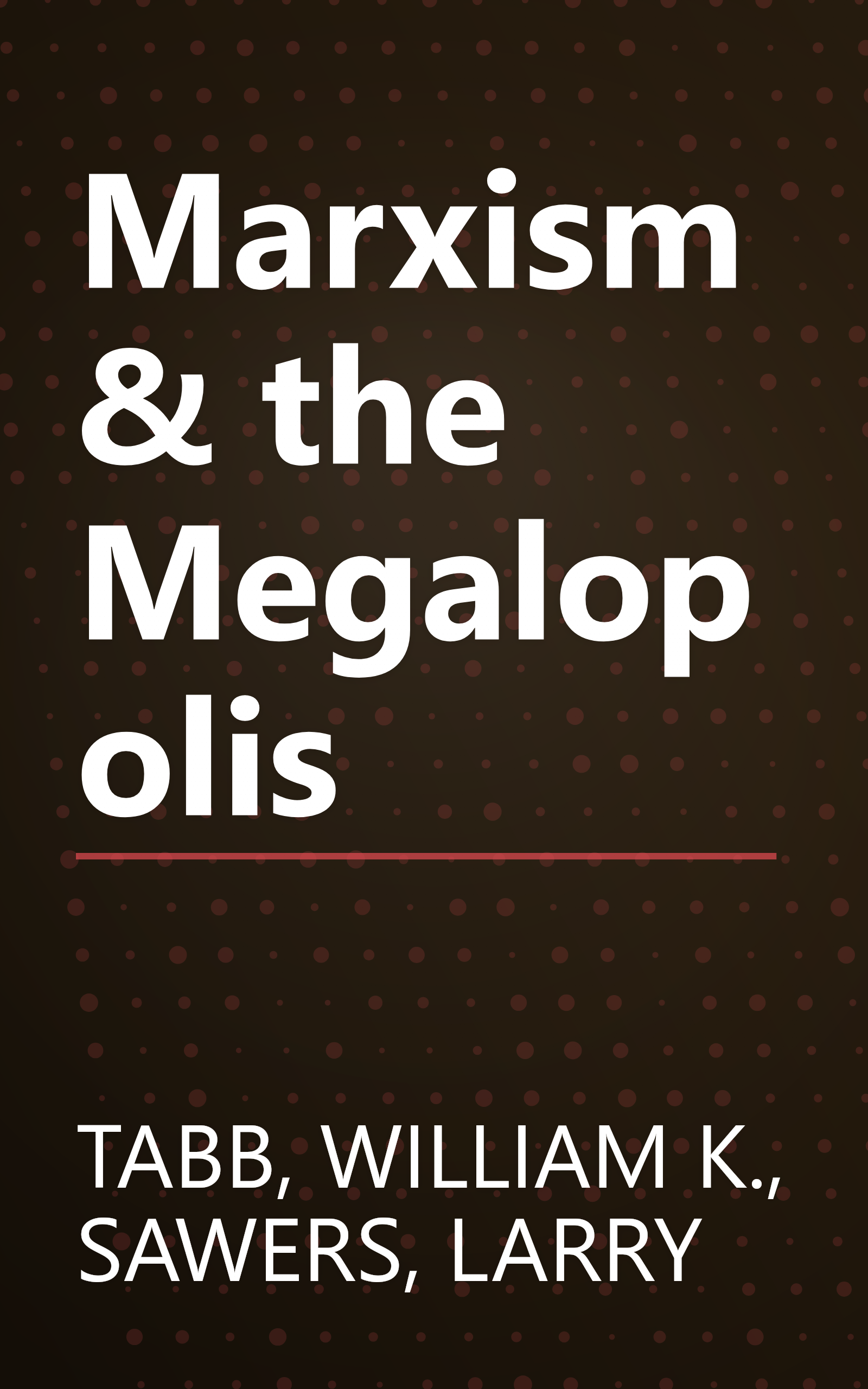 Marxism & the Megalopolis book cover