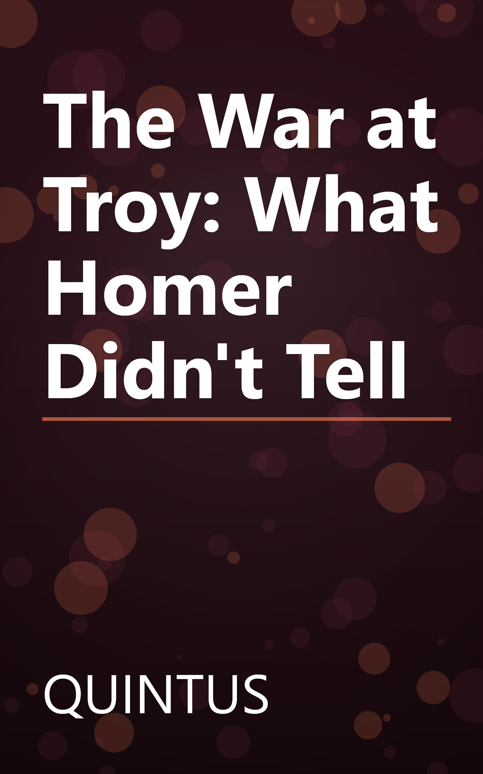 The War at Troy: What Homer Didn't Tell book cover