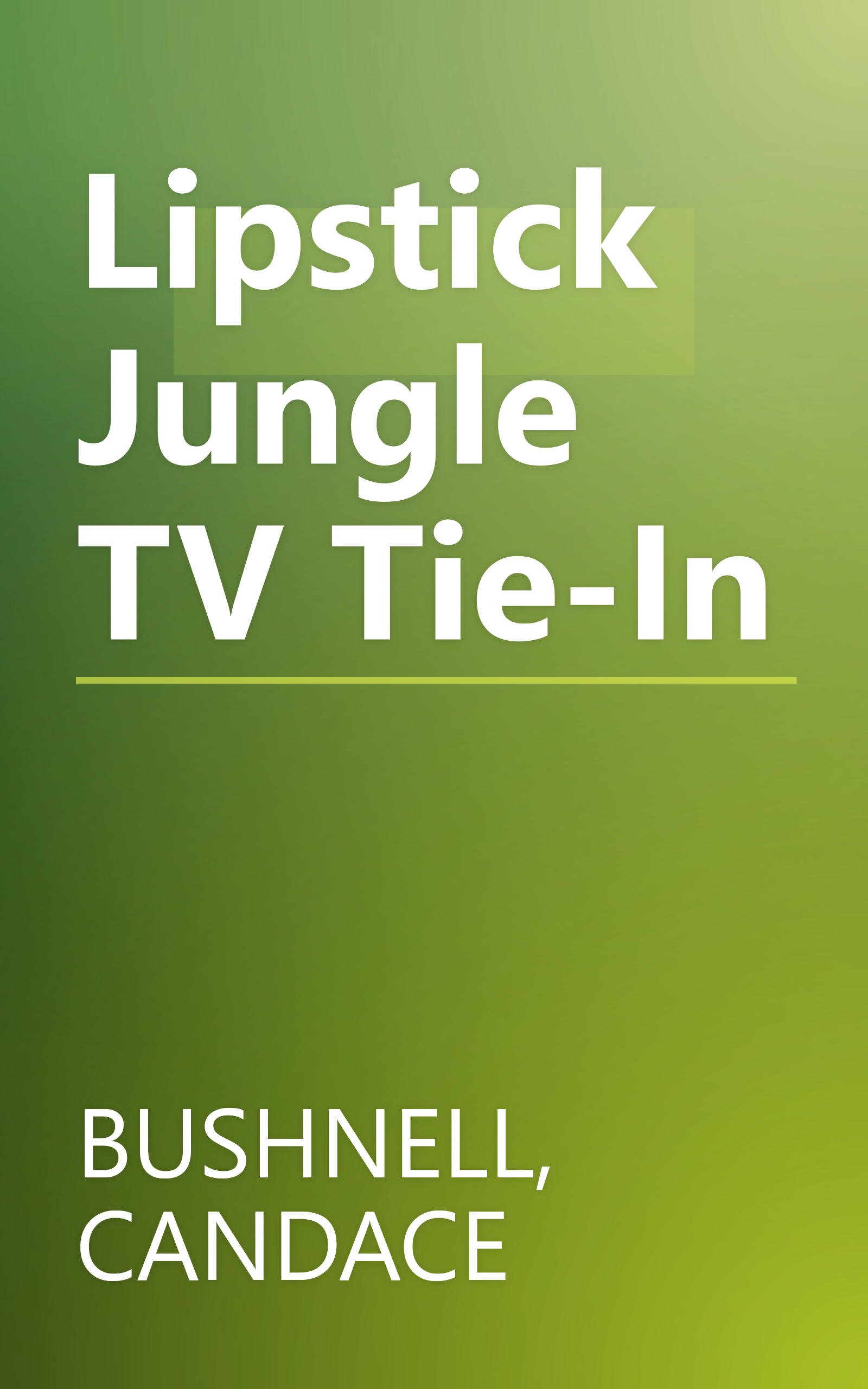 Lipstick Jungle TV Tie-In book cover