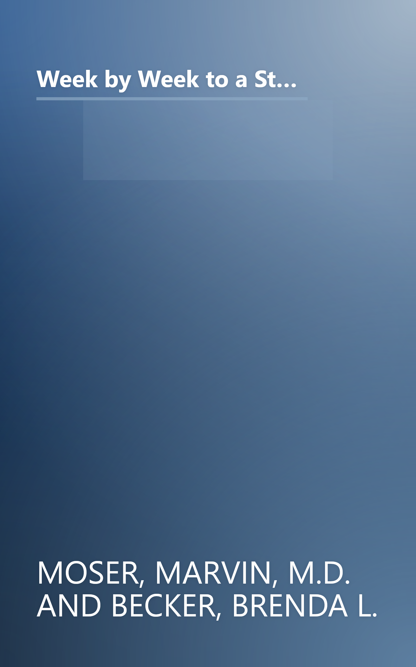 Week by Week to a Strong Heart: An Action Plan for Preventing and Treating Heart Disease and Other Circulatory Problems book cover