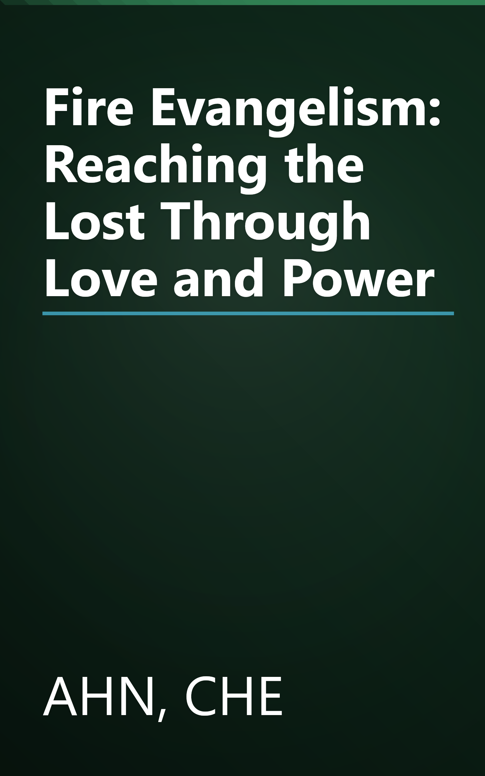 Fire Evangelism: Reaching the Lost Through Love and Power book cover