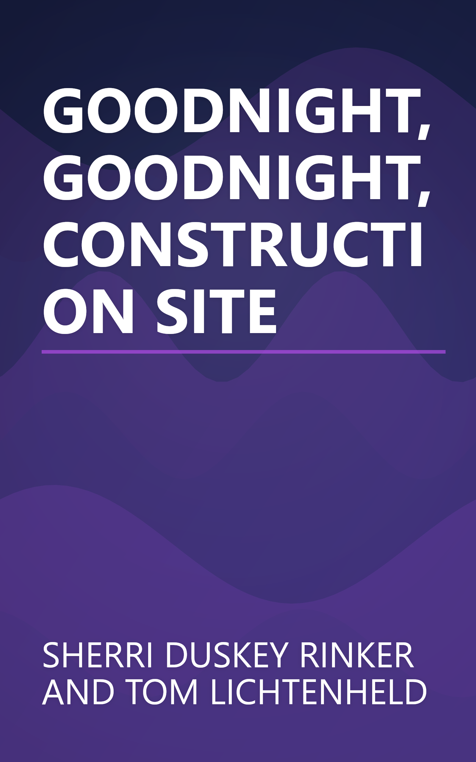 GOODNIGHT, GOODNIGHT, CONSTRUCTION SITE book cover