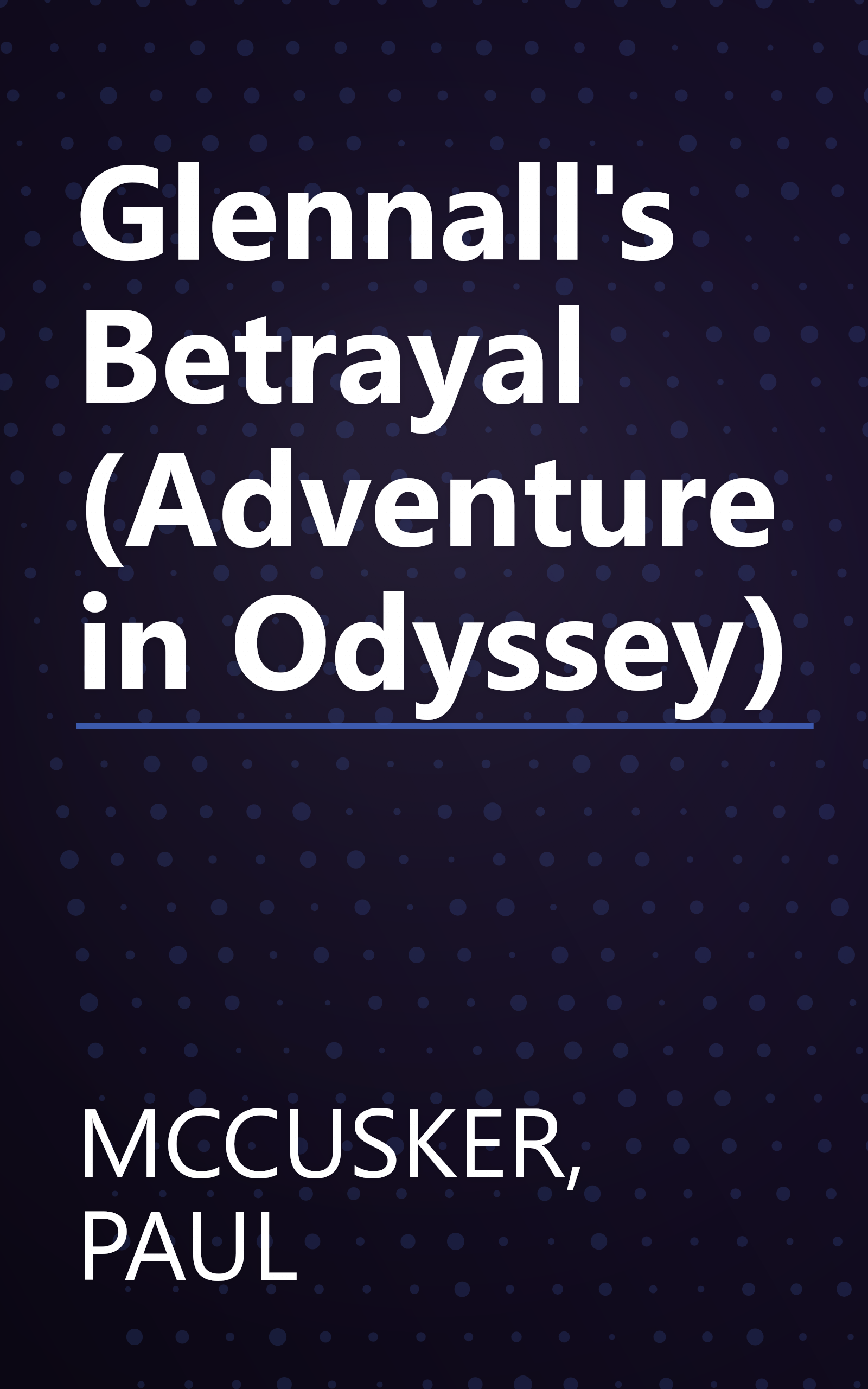 Glennall's Betrayal (Adventure in Odyssey) book cover