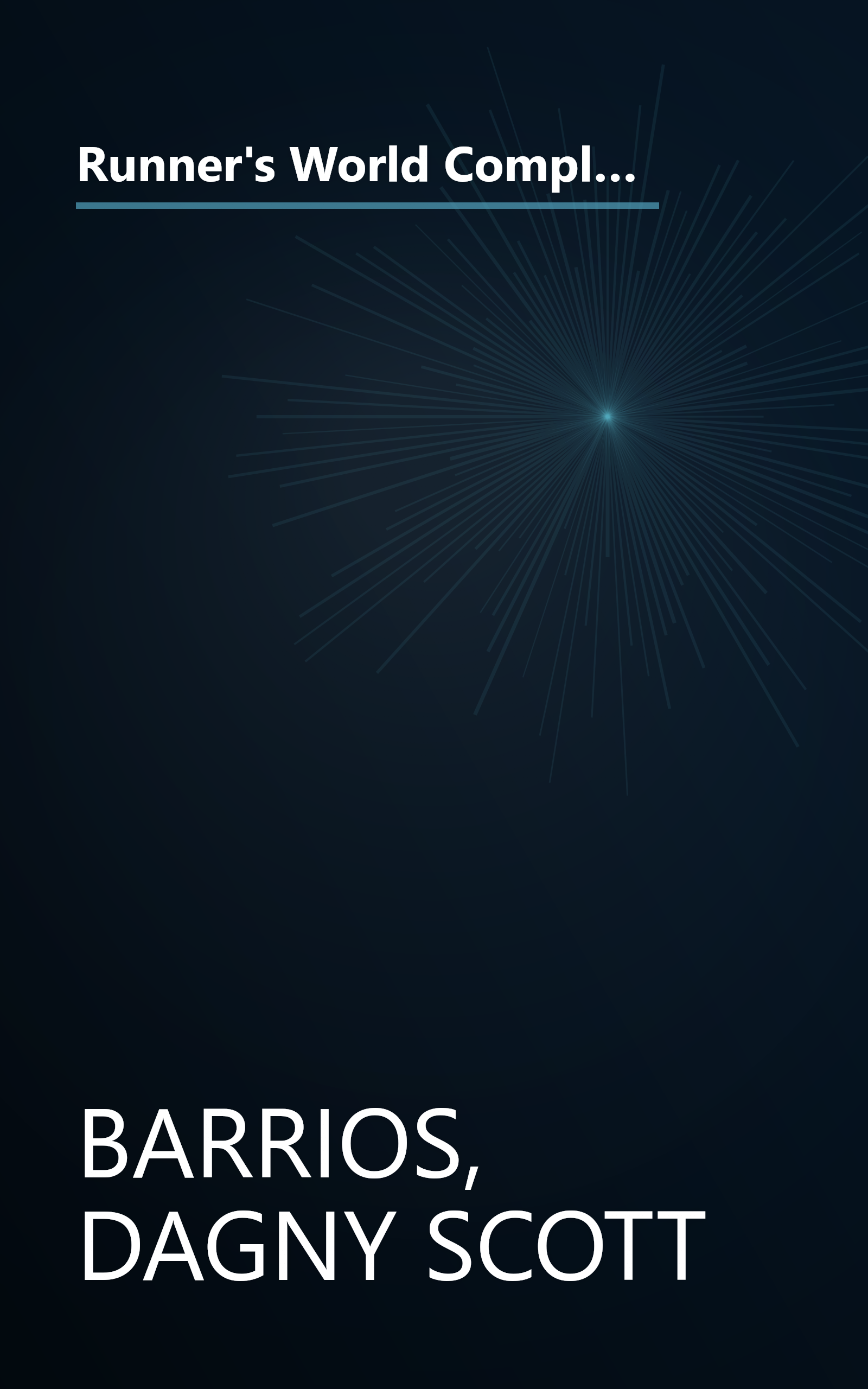 Runner's World Complete Book of Women's Running: The Best Advice to Get Started, Stay Motivated, Lose Weight, Run Injury-Free, Be  Safe, and Train for Any Distance book cover