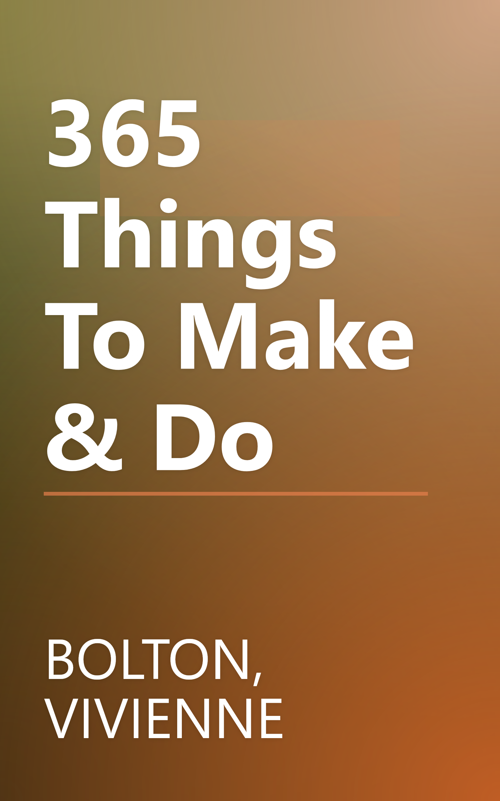 365 Things To Make & Do book cover