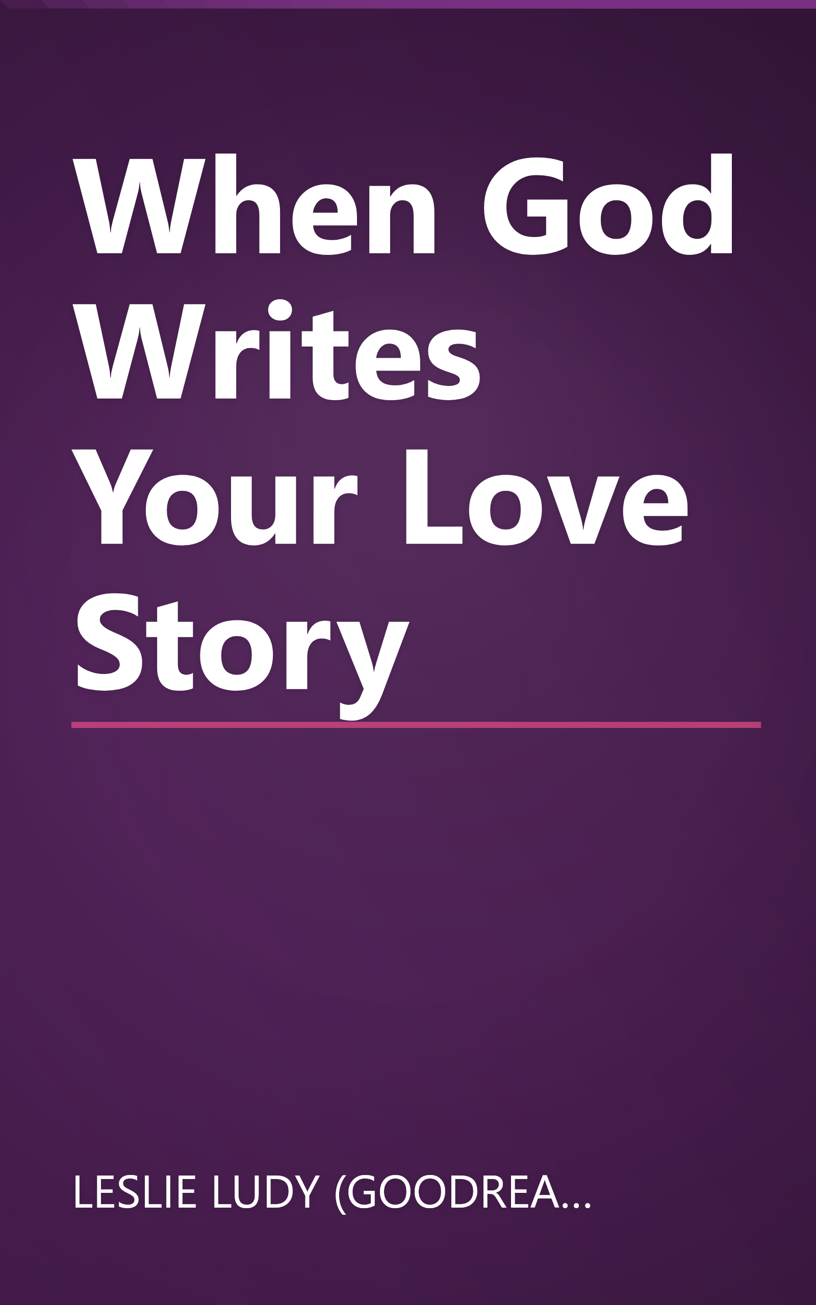 When God Writes Your Love Story book cover