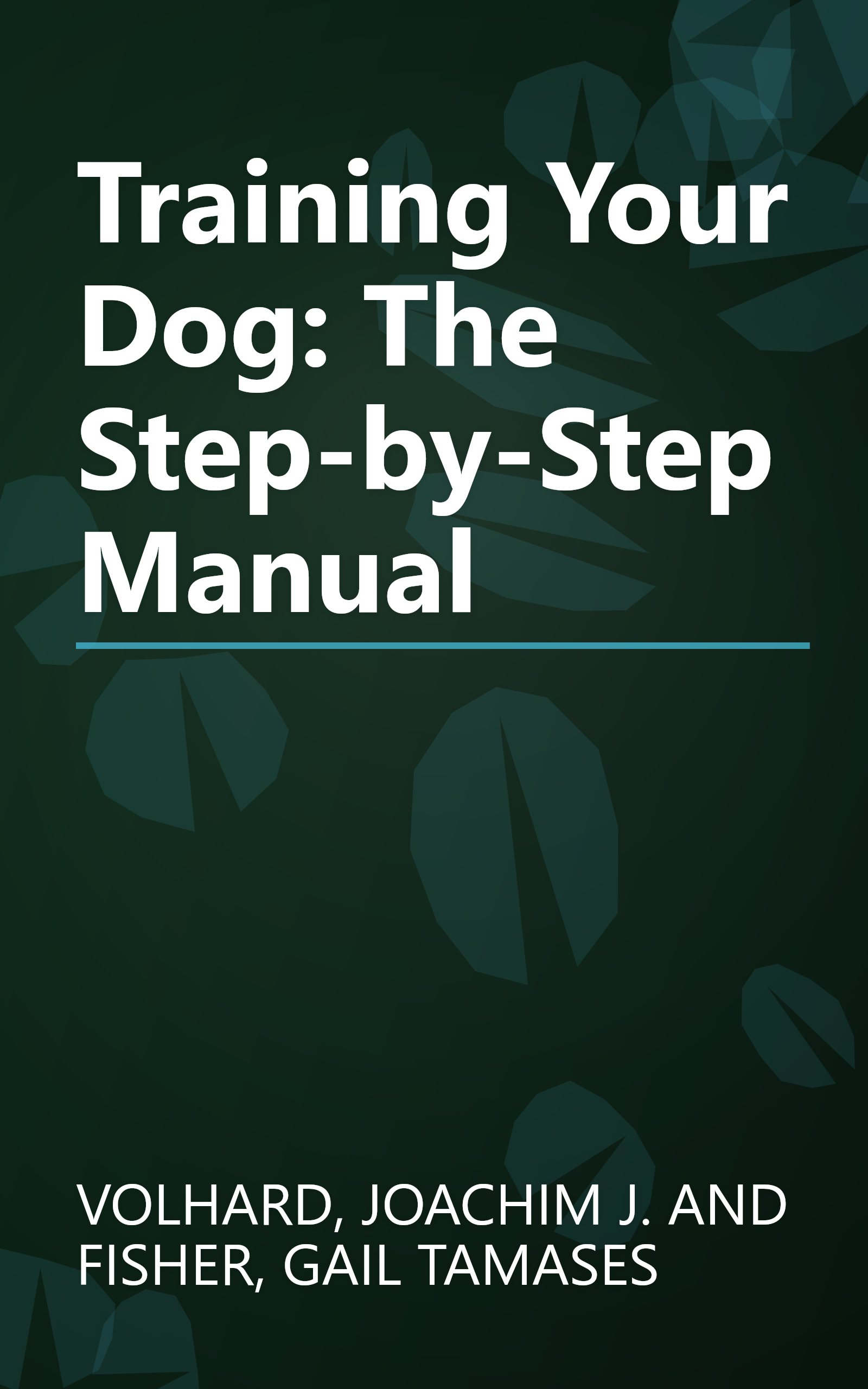 Training Your Dog: The Step-by-Step Manual book cover
