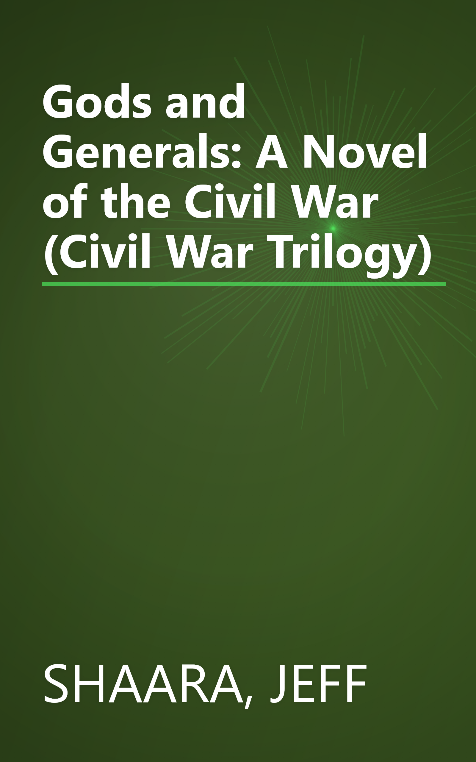 Gods and Generals: A Novel of the Civil War (Civil War Trilogy) book cover