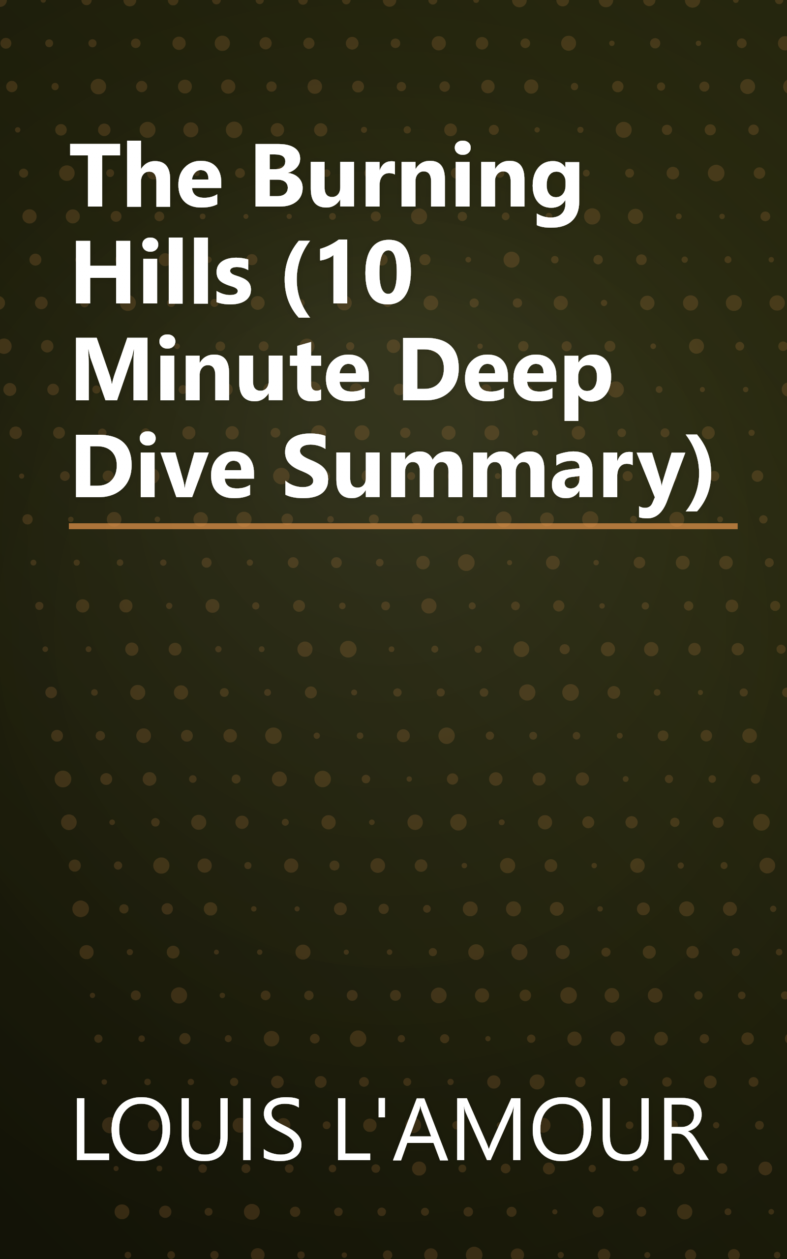 The Burning Hills (10 Minute   Deep Dive Summary) book cover