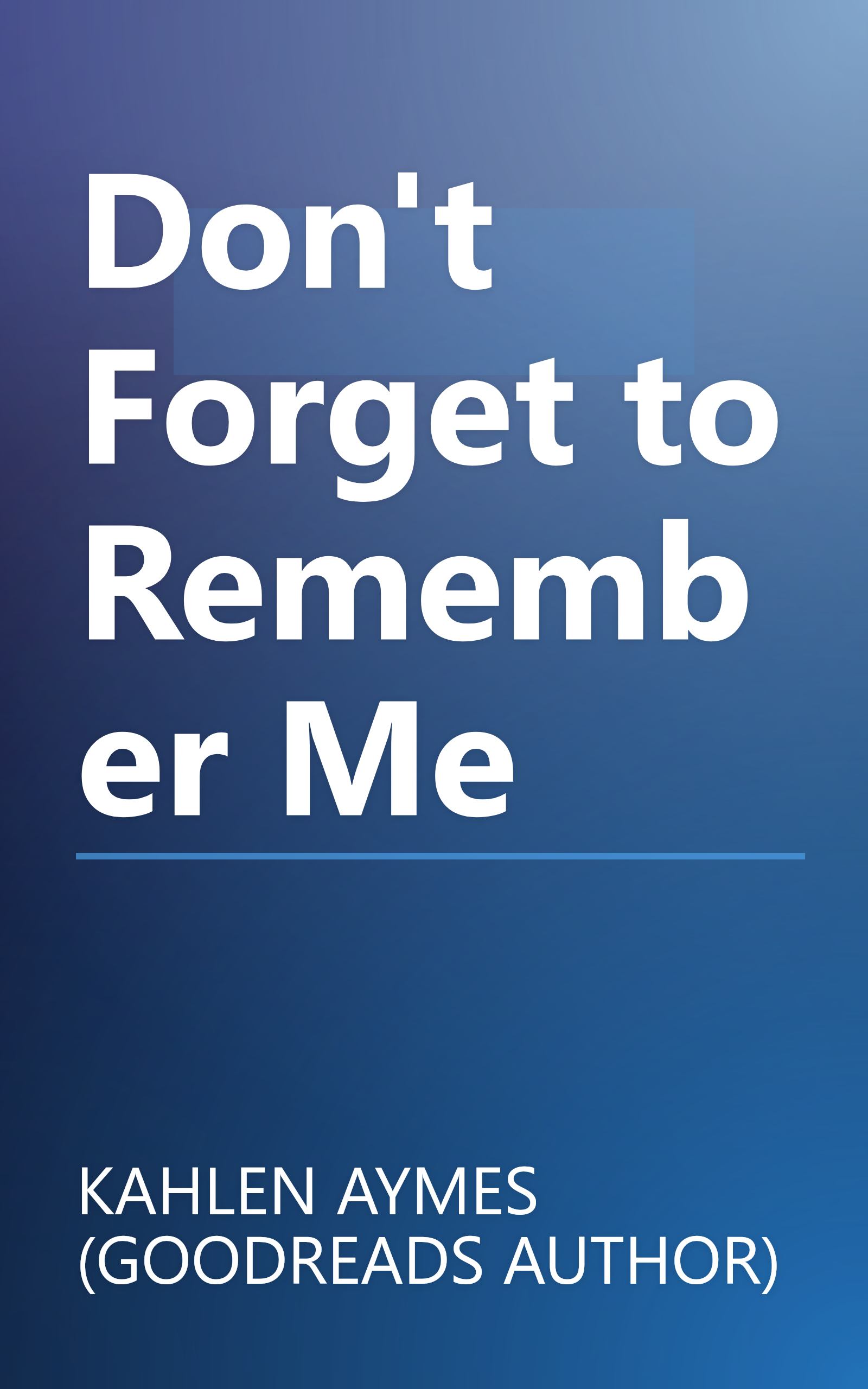 Don't Forget to Remember Me book cover