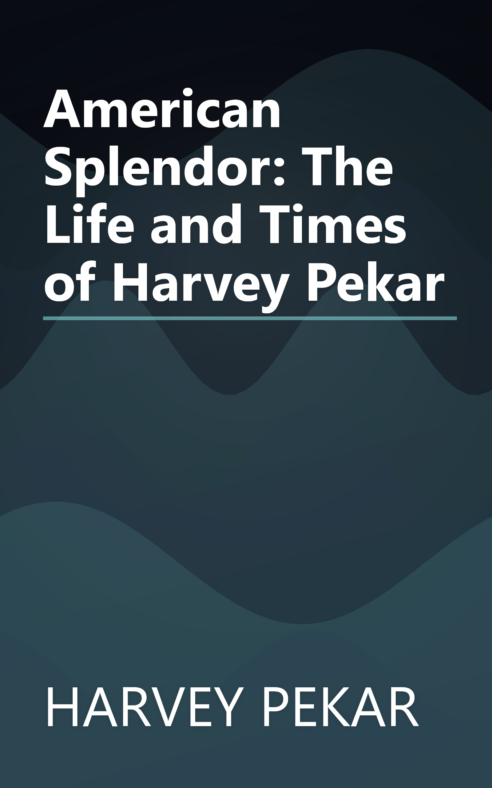 American Splendor: The Life and Times of Harvey Pekar book cover