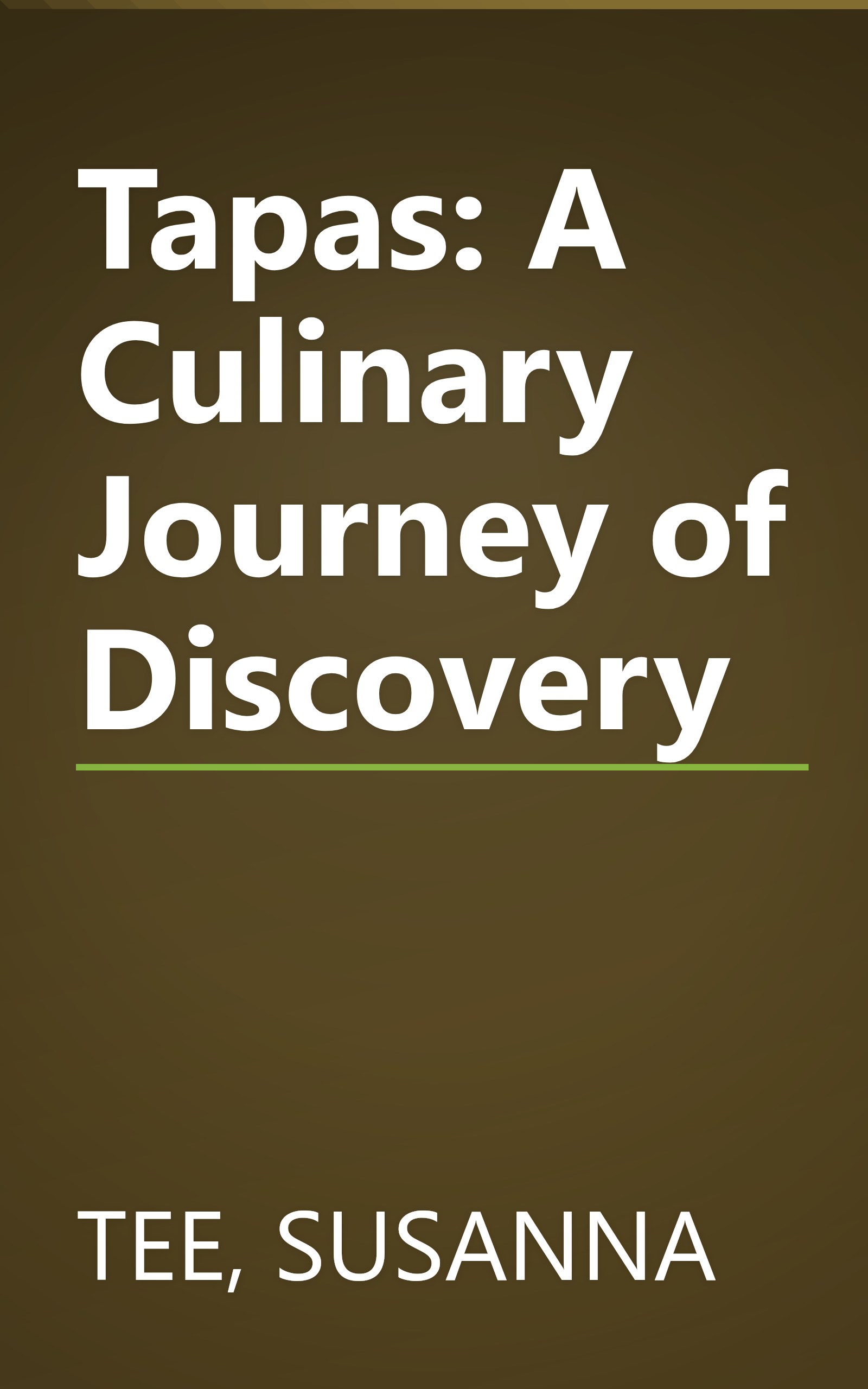 Tapas: A Culinary Journey of Discovery book cover