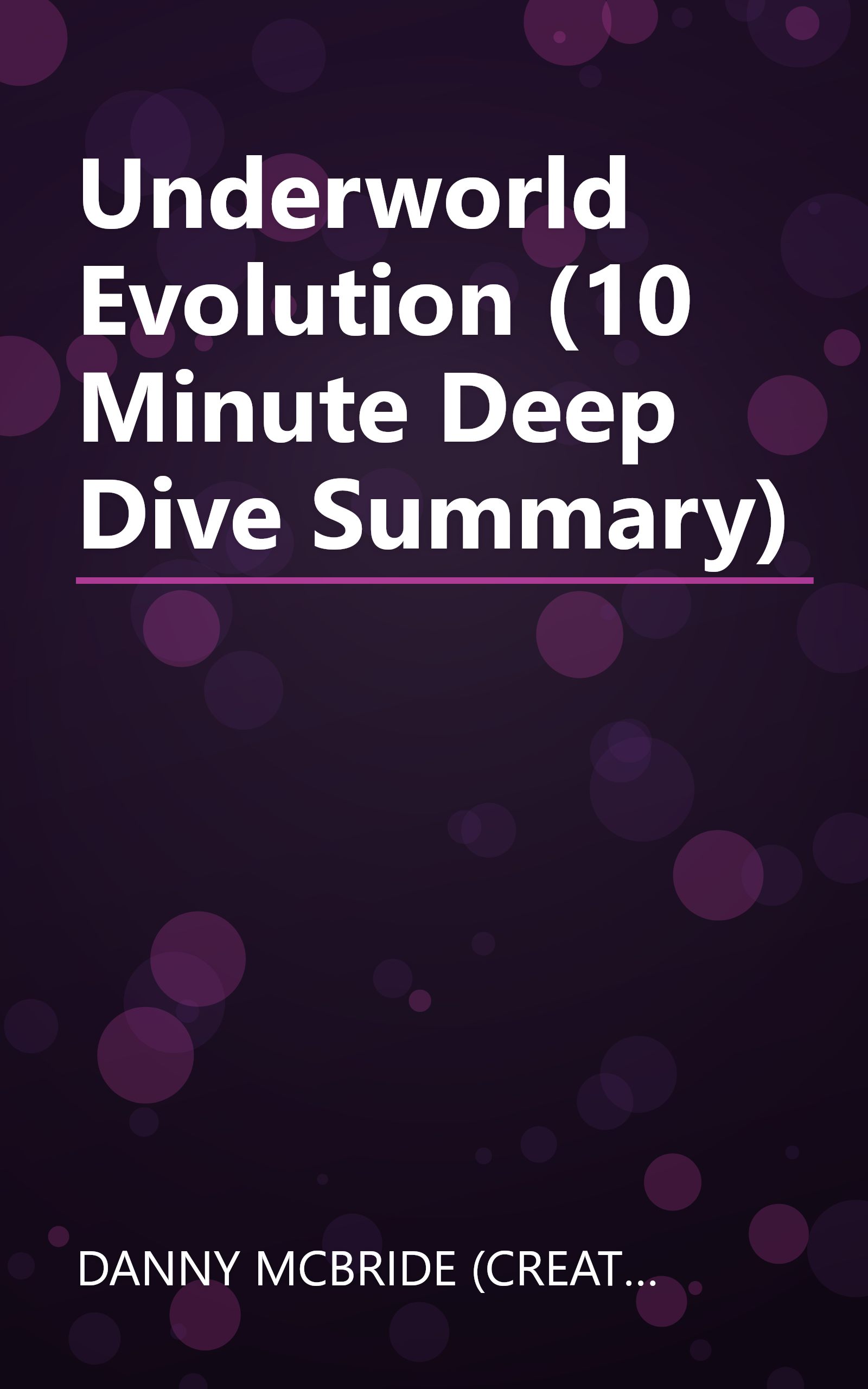 Underworld  Evolution (10 Minute   Deep Dive Summary) book cover