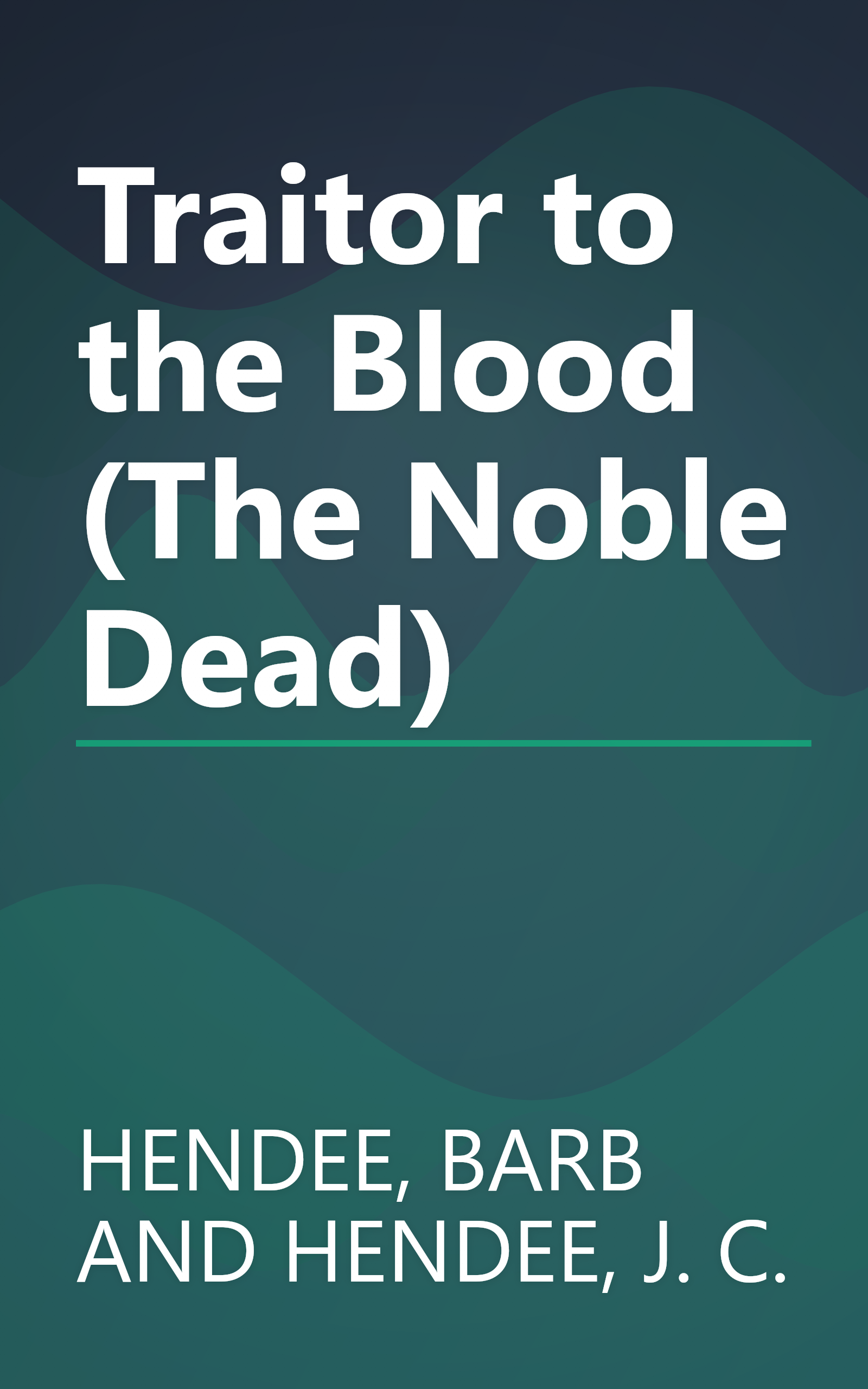 Traitor to the Blood (The Noble Dead) book cover