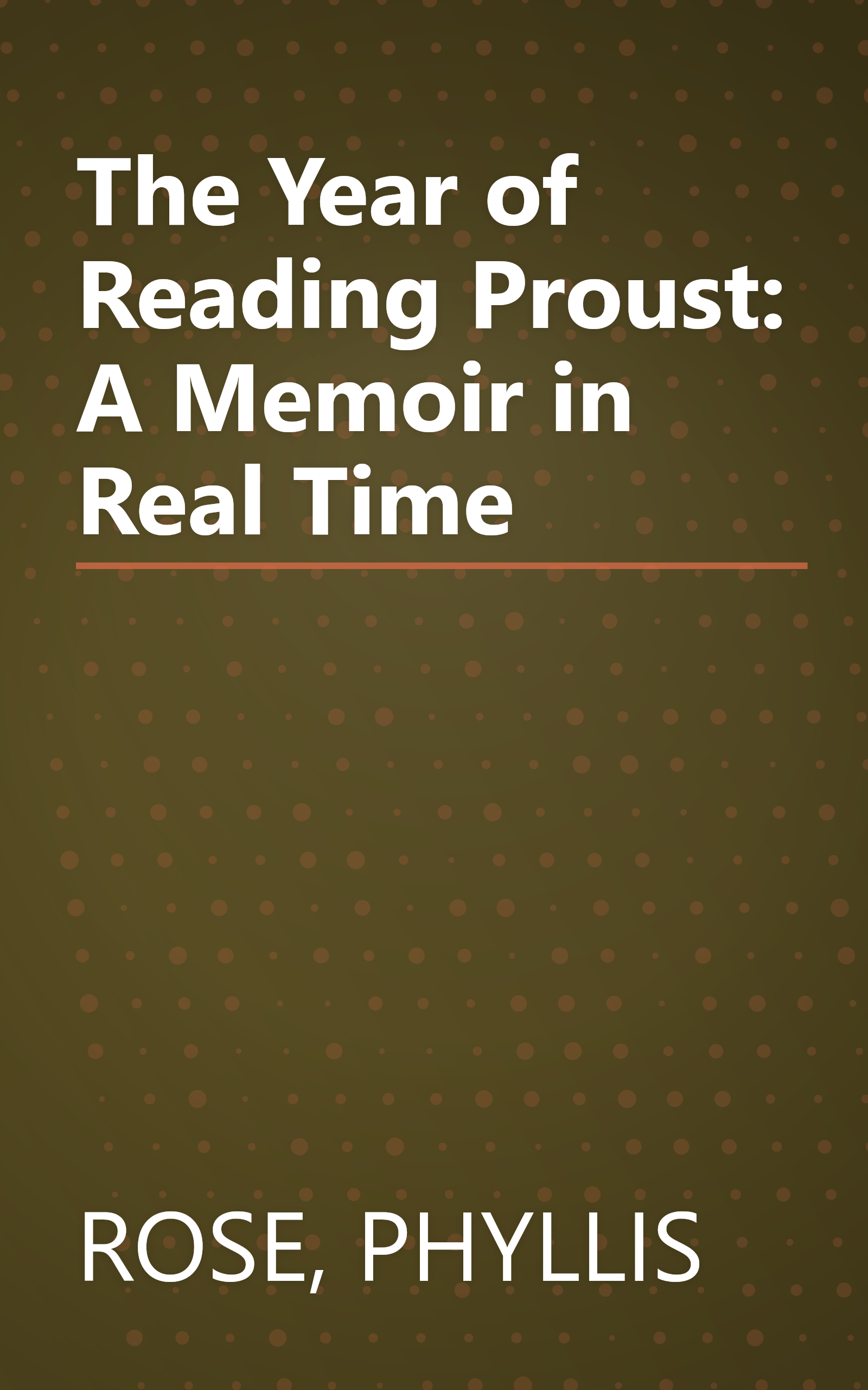 The Year of Reading Proust: A Memoir in Real Time book cover