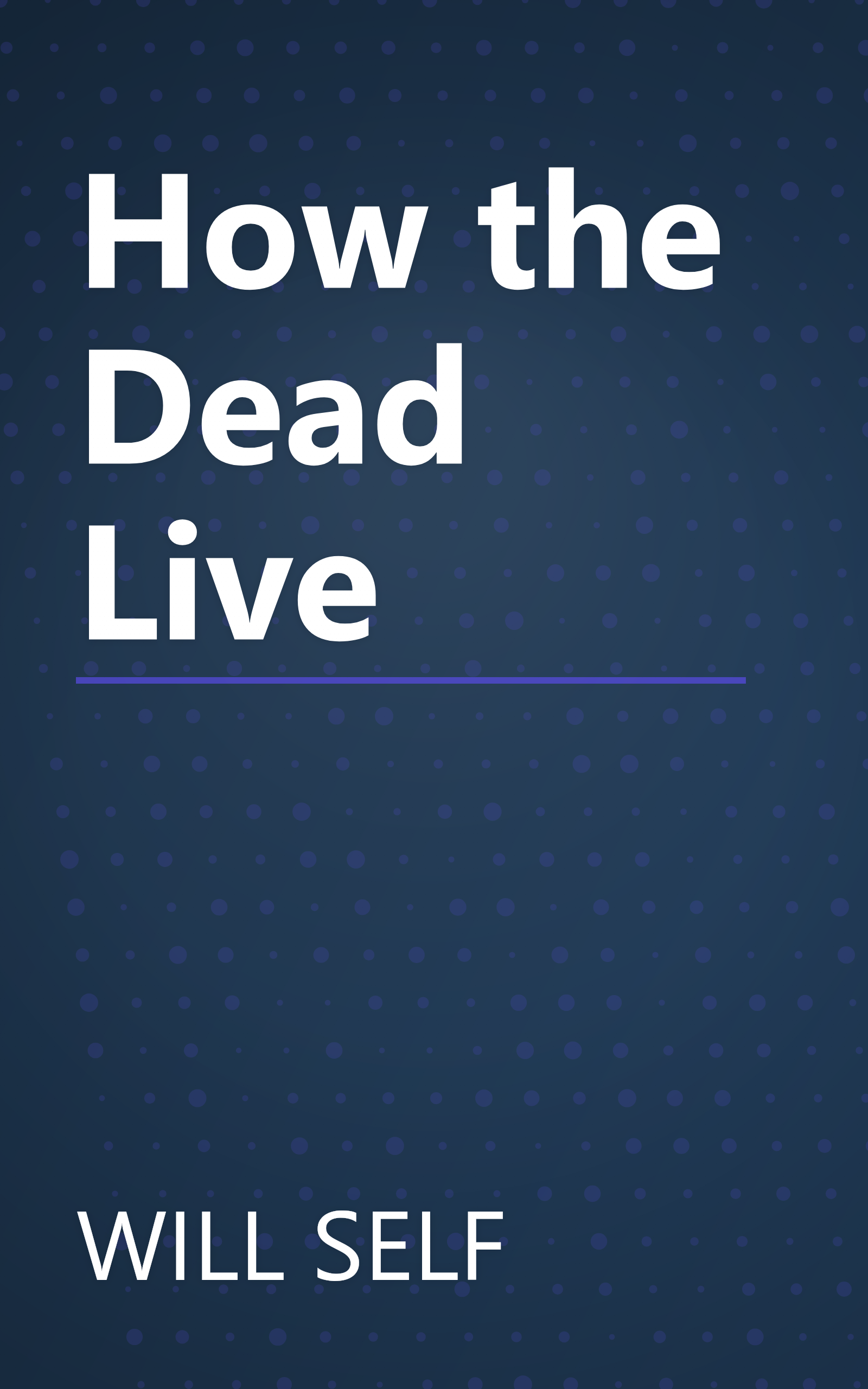 How the Dead Live book cover