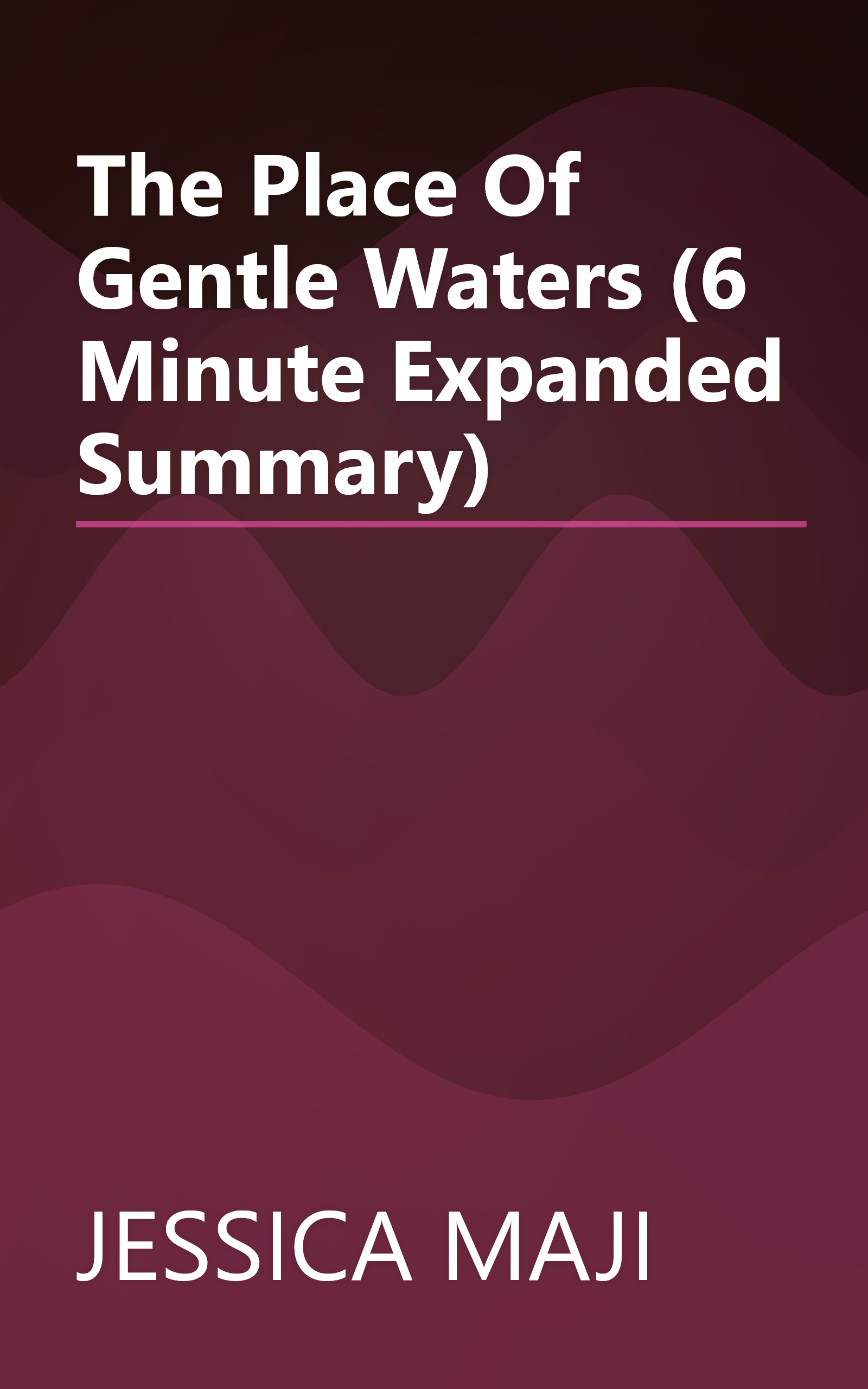 The Place Of Gentle Waters (6 Minute   Expanded Summary) book cover