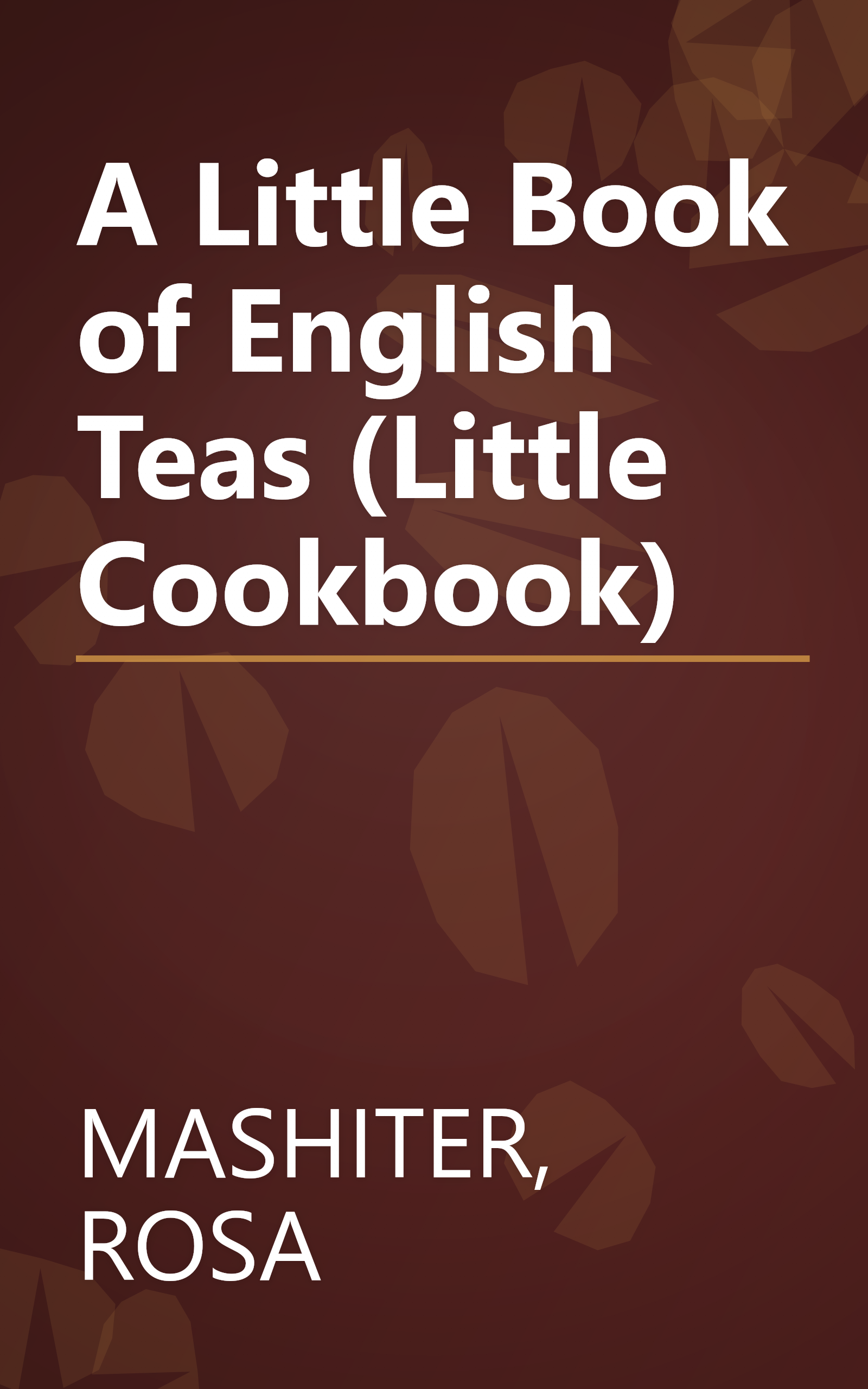 A Little Book of English Teas (Little Cookbook) book cover