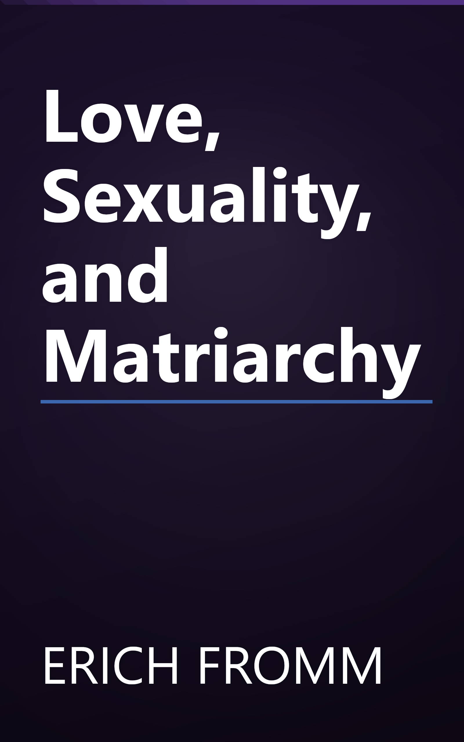 Love, Sexuality, and Matriarchy book cover