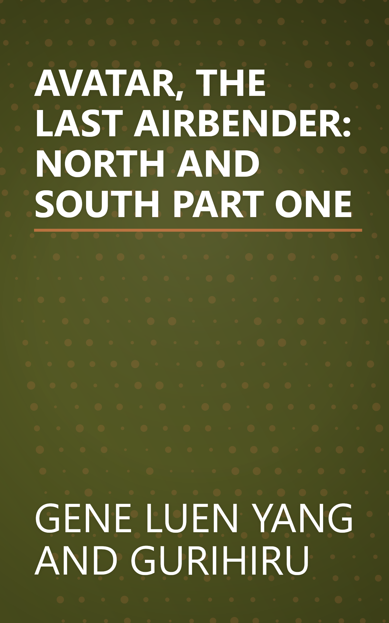 AVATAR, THE LAST AIRBENDER: NORTH AND SOUTH PART ONE book cover