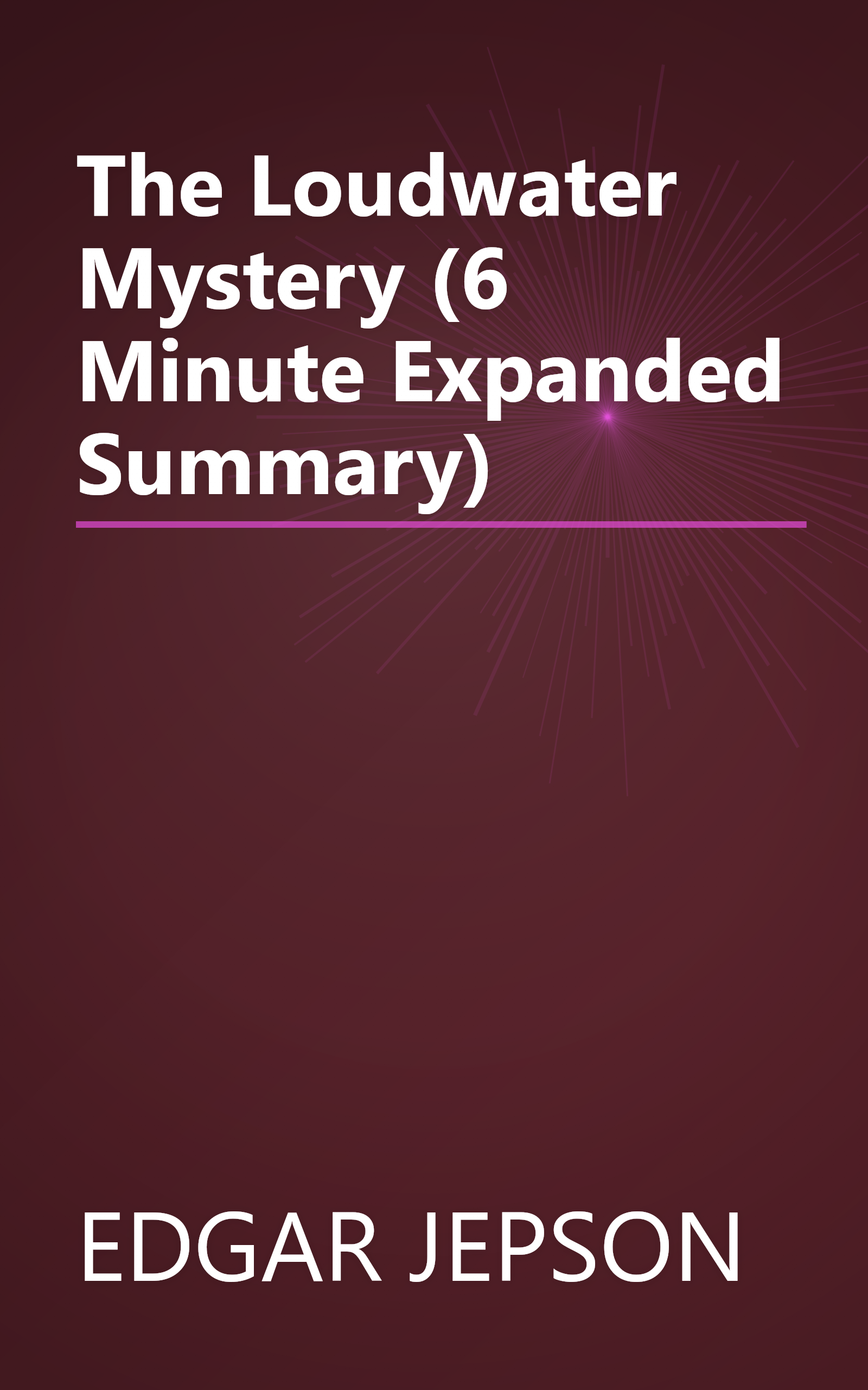The Loudwater Mystery (6 Minute   Expanded Summary) book cover