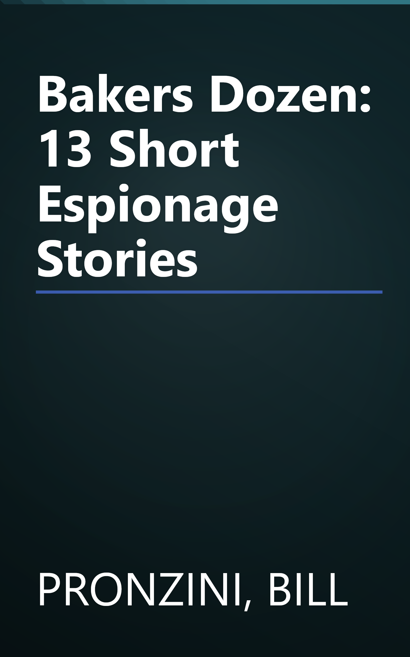 Bakers Dozen: 13 Short Espionage Stories book cover