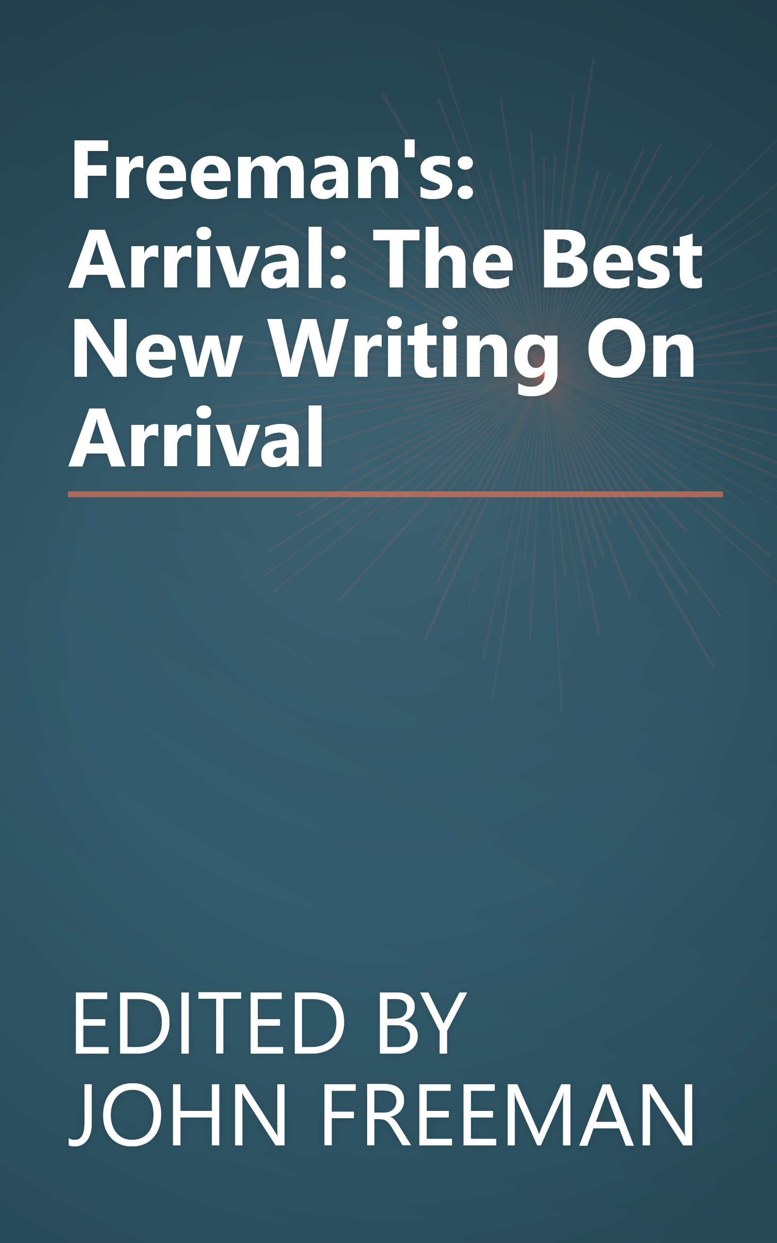 Freeman's: Arrival: The Best New Writing On Arrival book cover