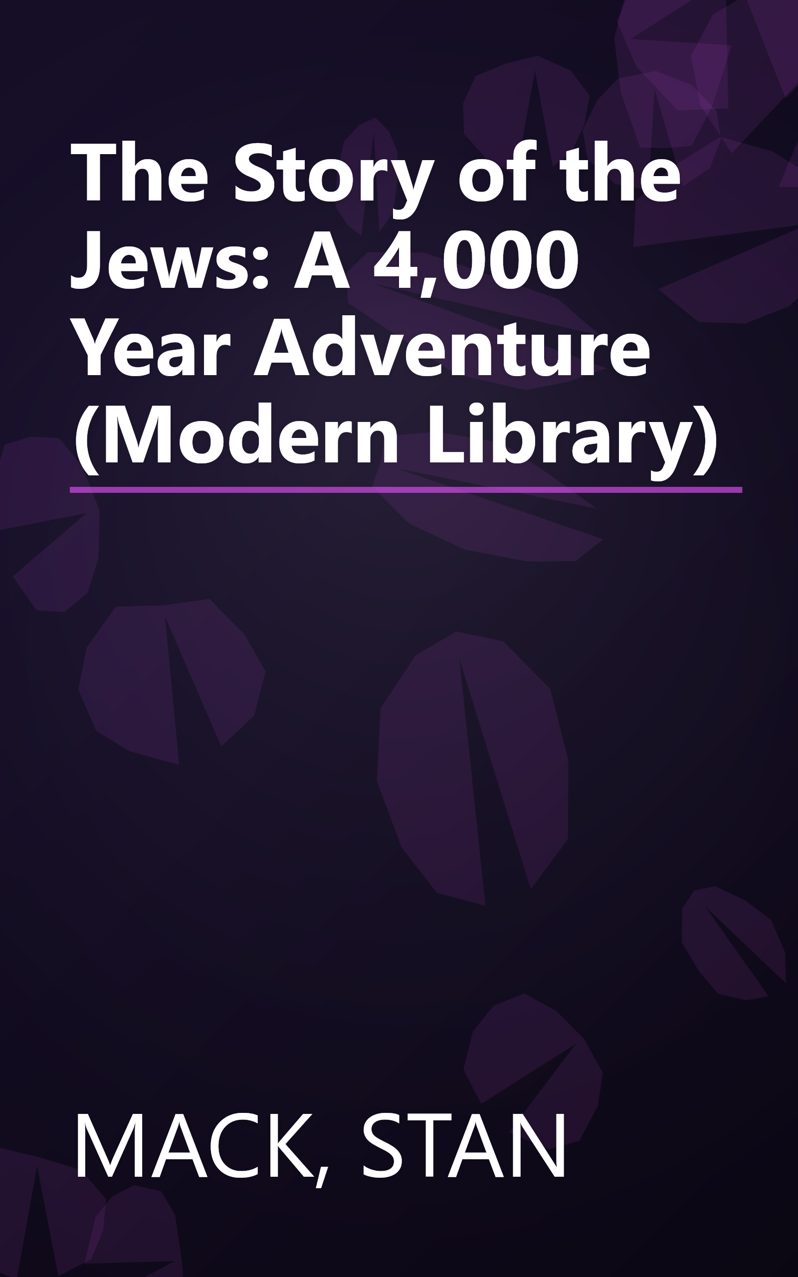 The Story of the Jews: A 4,000 Year Adventure (Modern Library) book cover