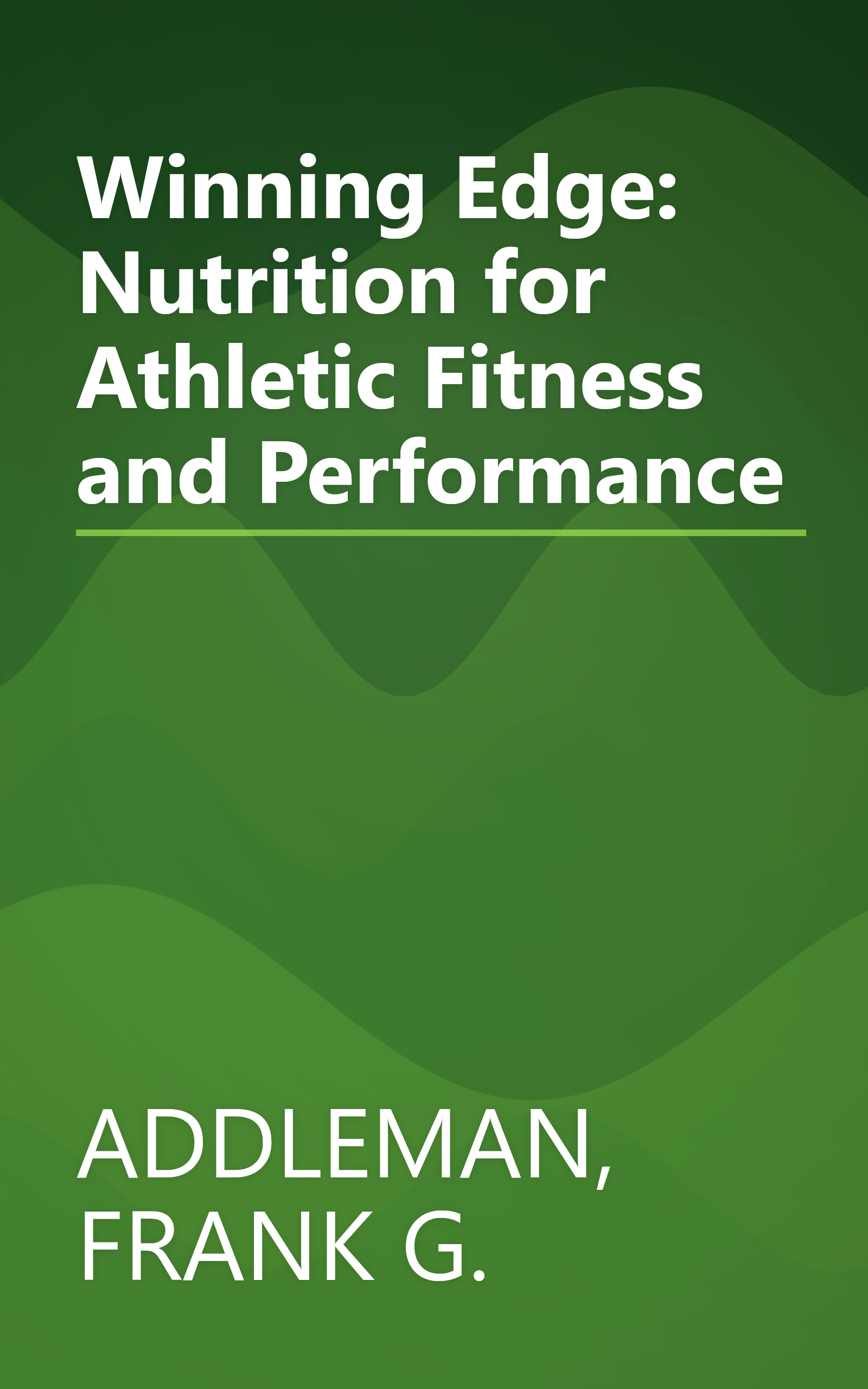 Winning Edge: Nutrition for Athletic Fitness and Performance book cover